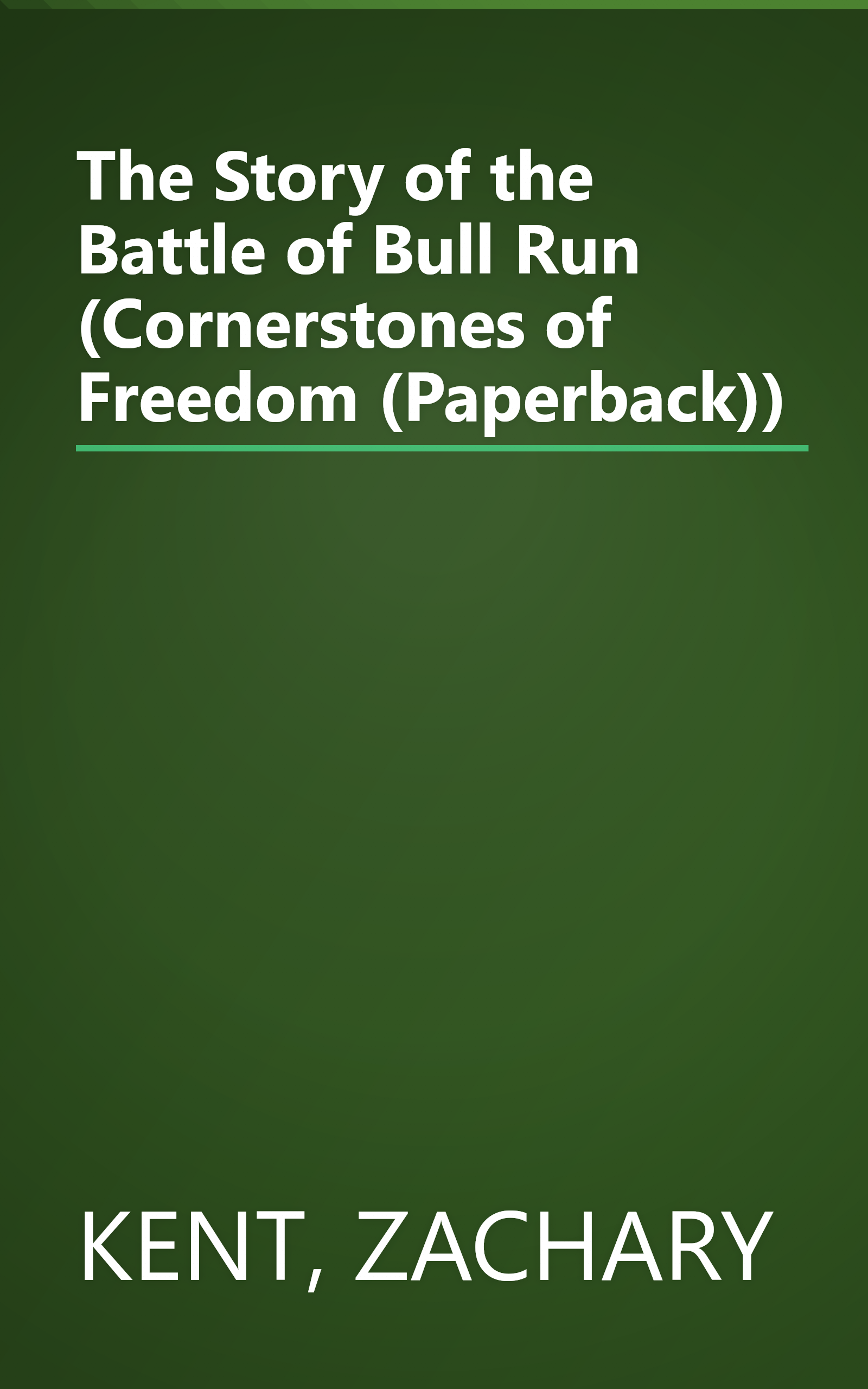 The Story of the Battle of Bull Run (Cornerstones of Freedom (Paperback)) book cover