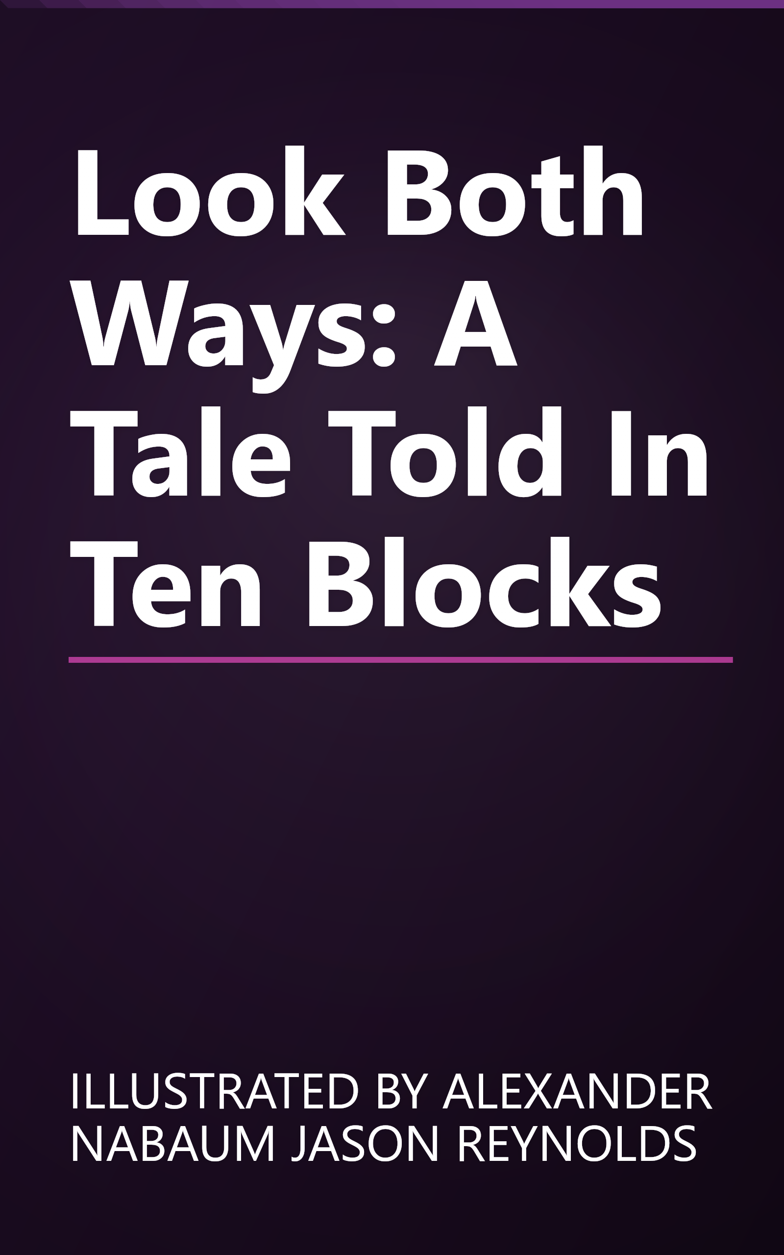 Look Both Ways: A Tale Told In Ten Blocks book cover