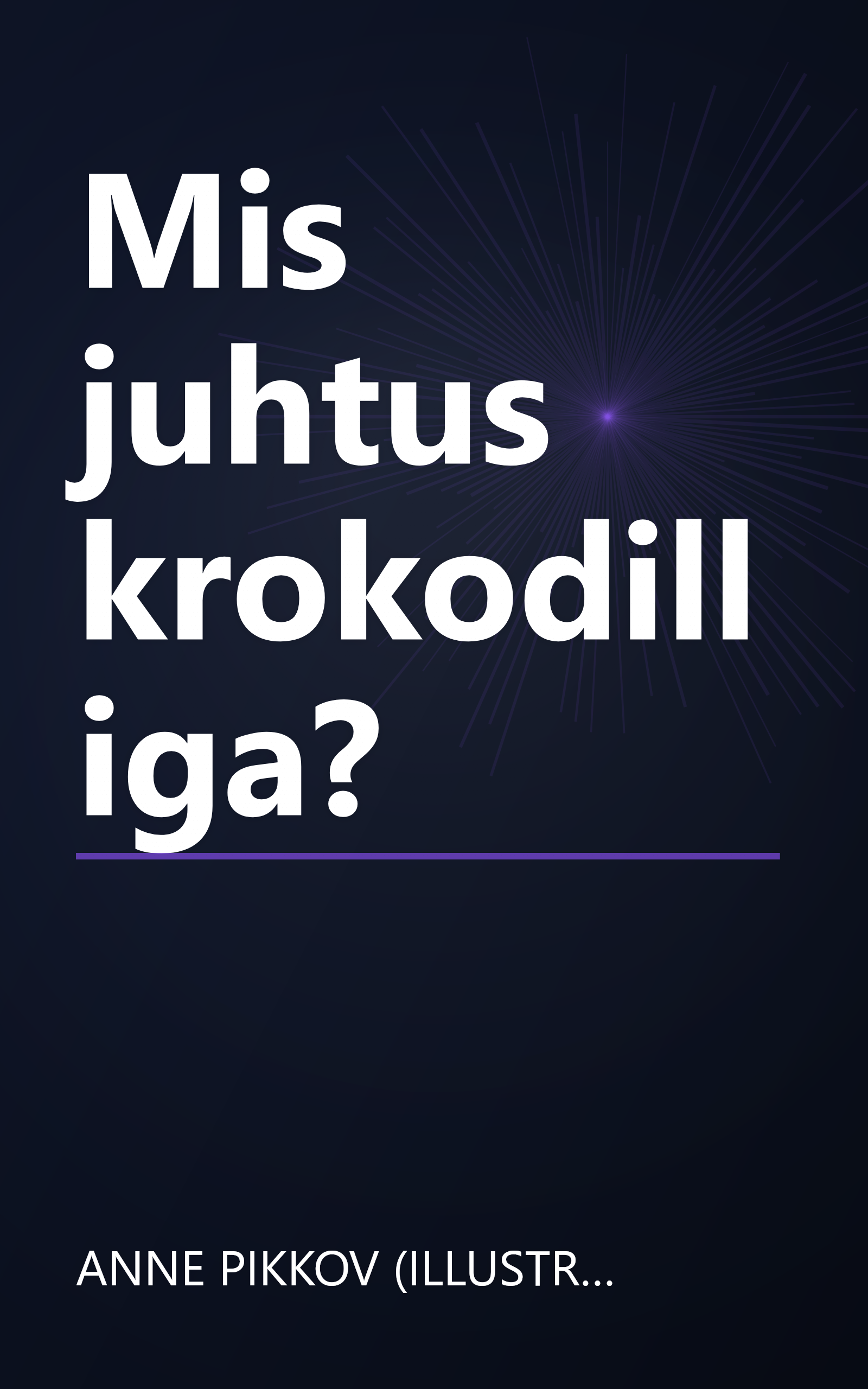 Mis juhtus krokodilliga? book cover