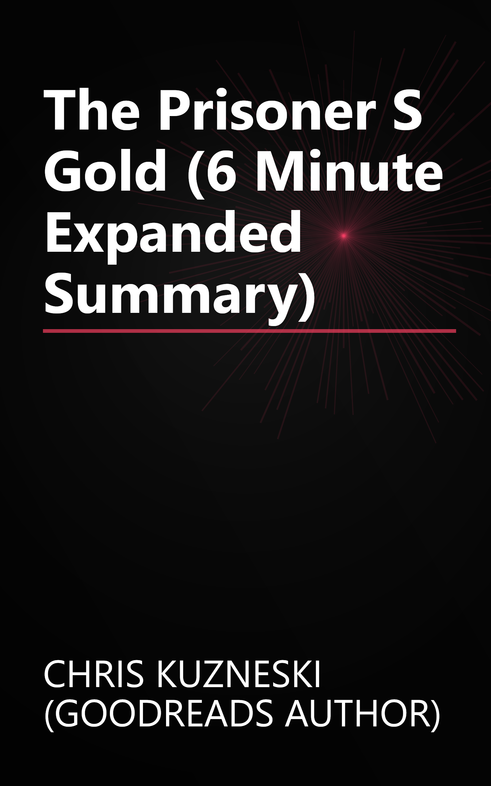 The Prisoner S Gold (6 Minute   Expanded Summary) book cover