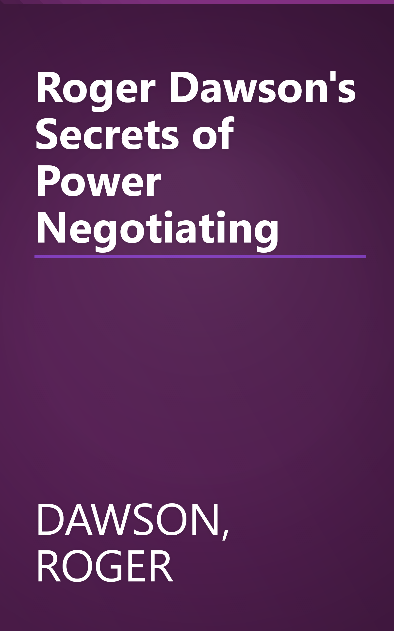 Roger Dawson's Secrets of Power Negotiating book cover