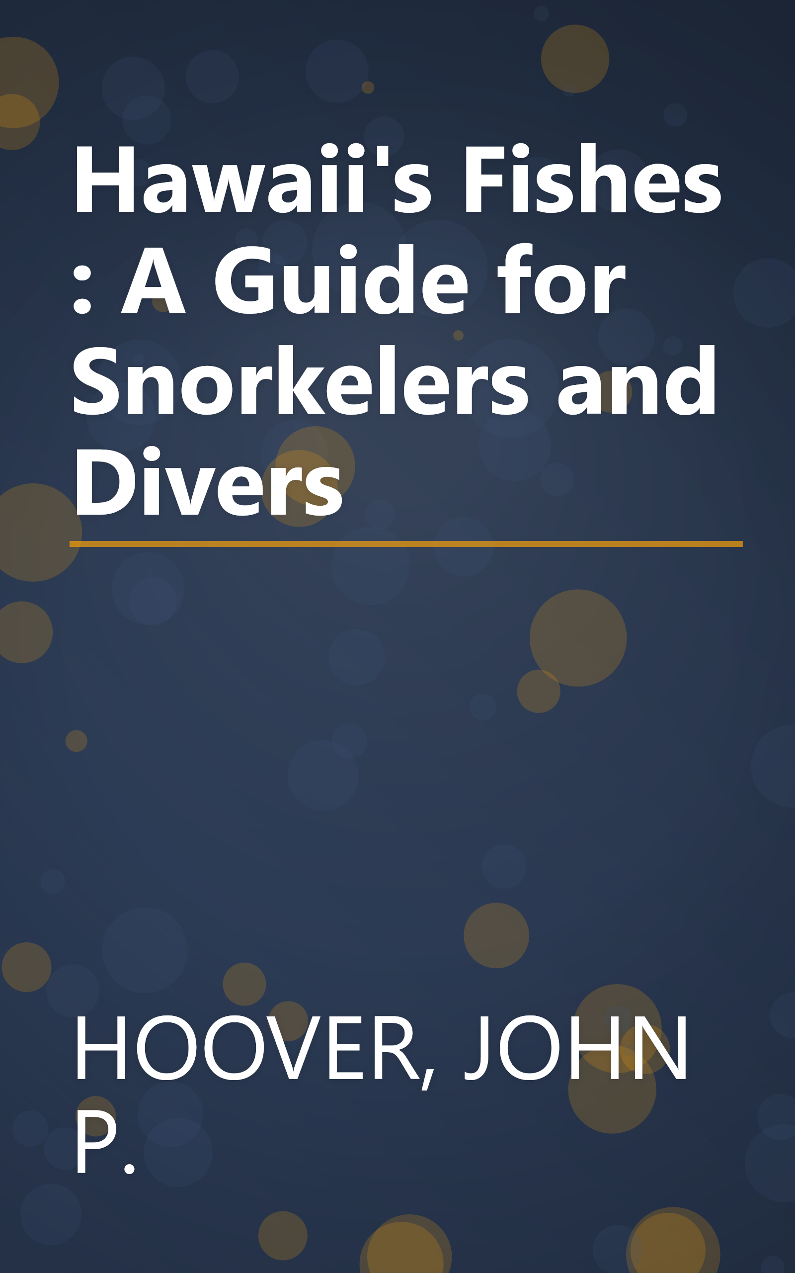 Hawaii's Fishes : A Guide for Snorkelers and Divers book cover