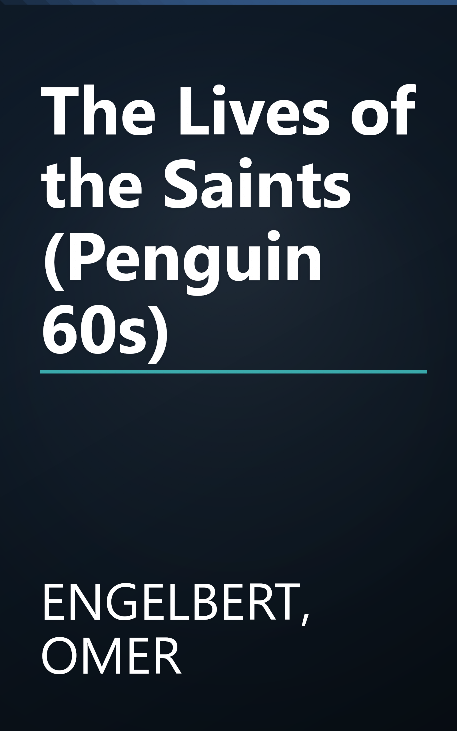 The Lives of the Saints (Penguin 60s) book cover