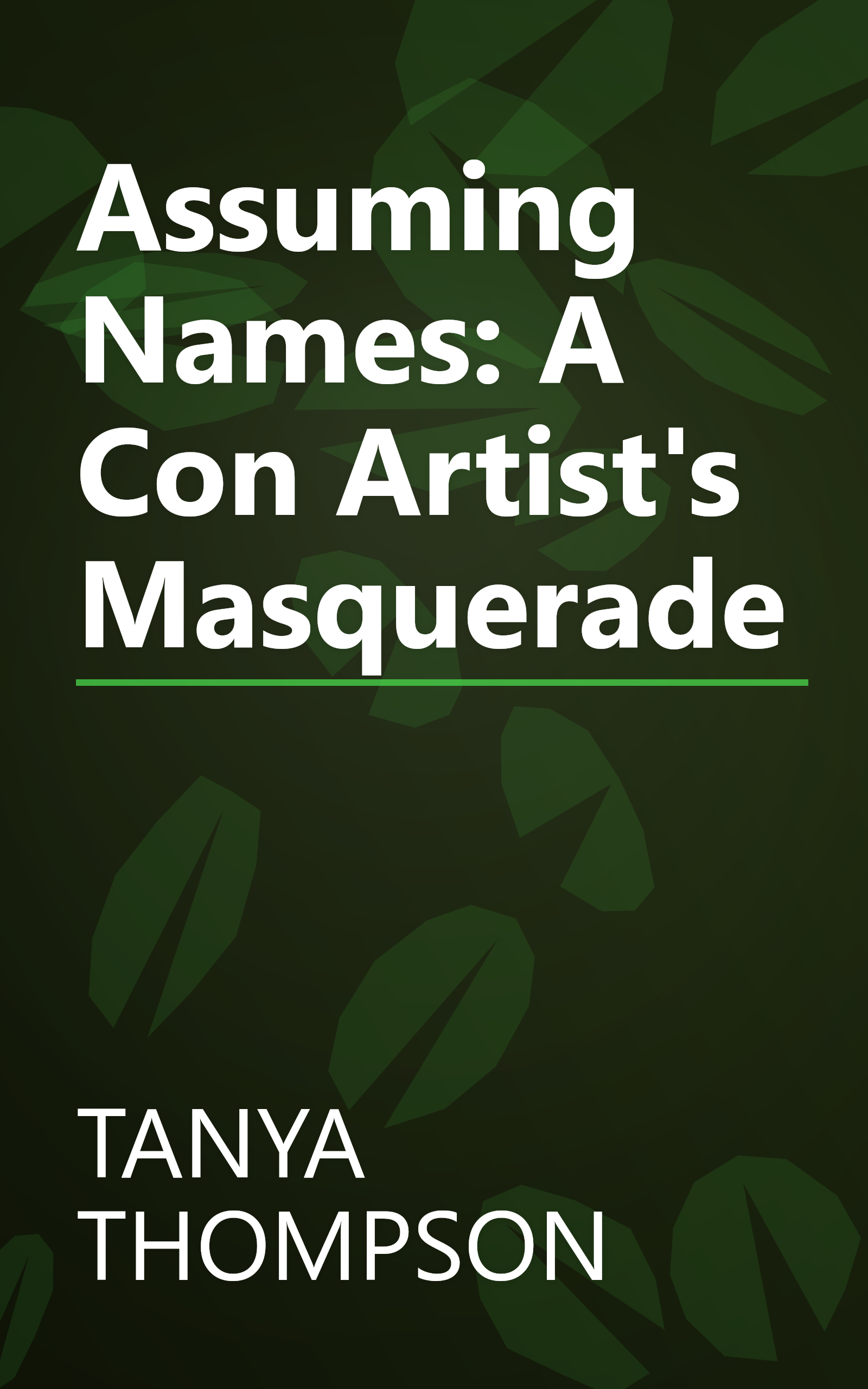 Assuming Names: A Con Artist's Masquerade book cover