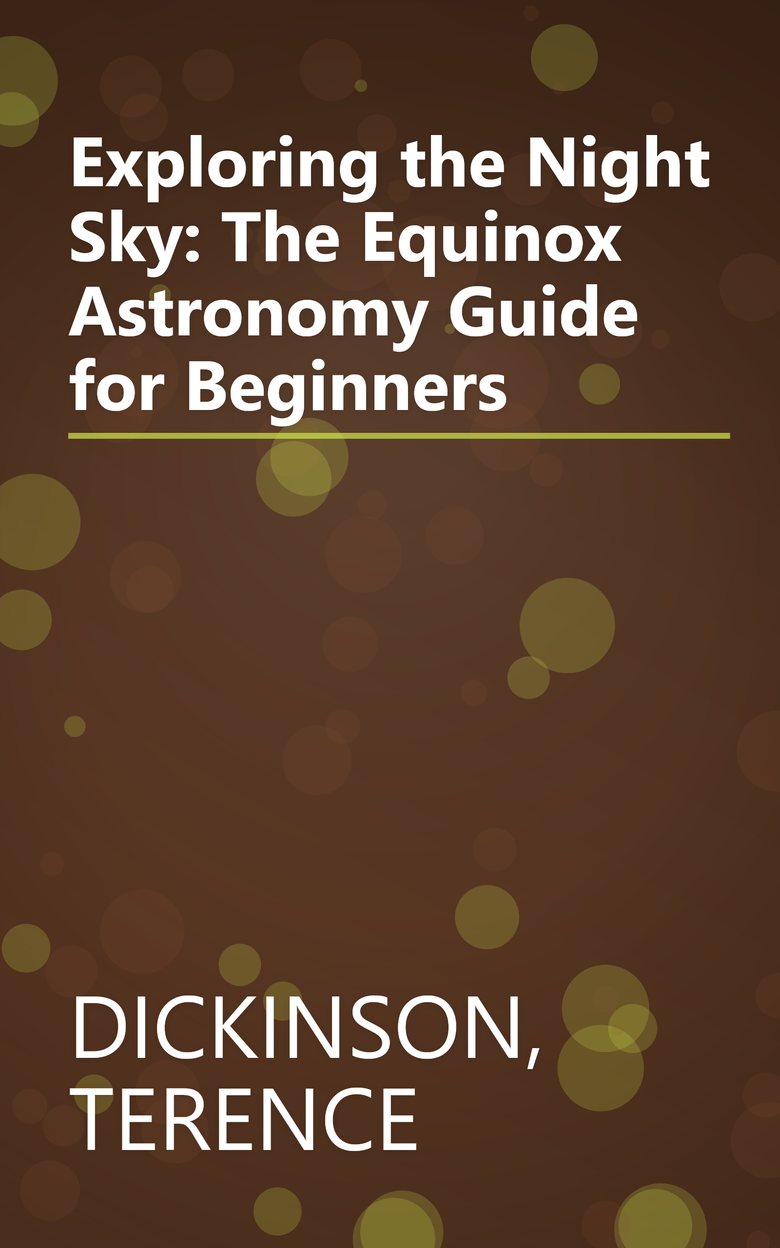 Exploring the Night Sky: The Equinox Astronomy Guide for Beginners book cover