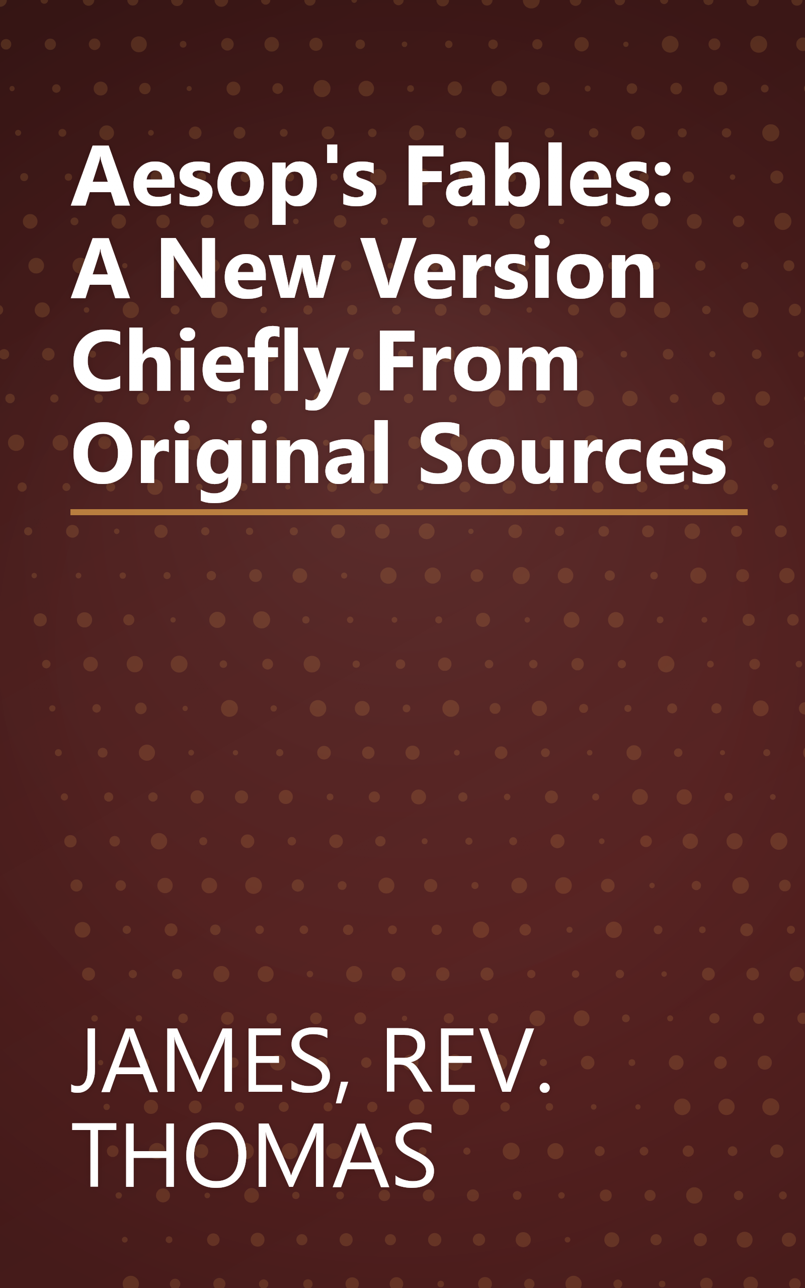 Aesop's Fables: A New Version Chiefly From Original Sources book cover