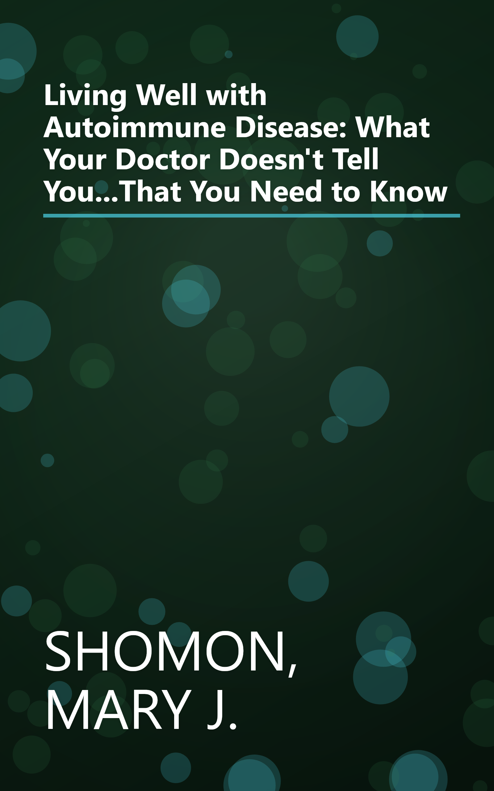 Living Well with Autoimmune Disease: What Your Doctor Doesn't Tell You...That You Need to Know book cover