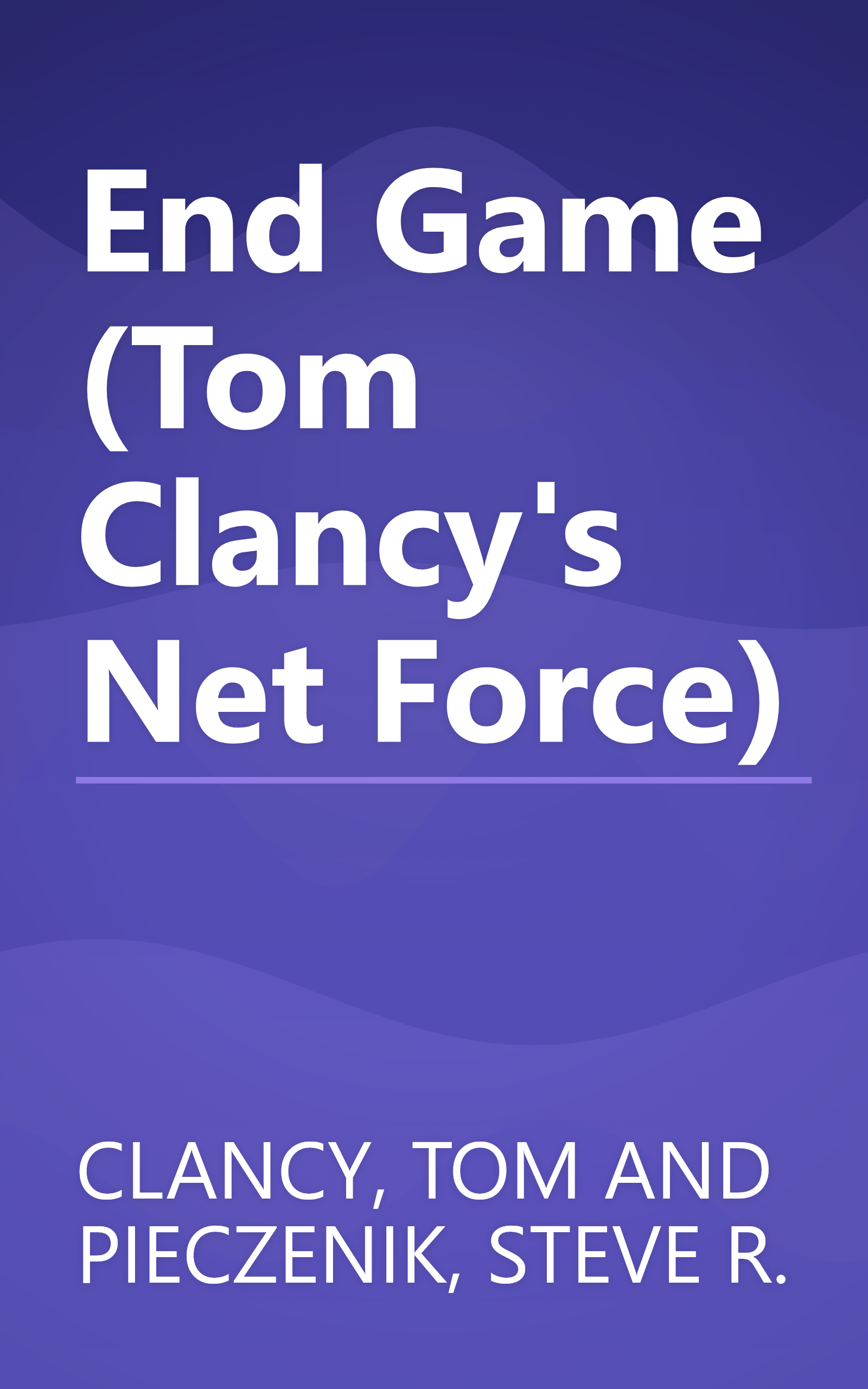 End Game (Tom Clancy's Net Force) book cover