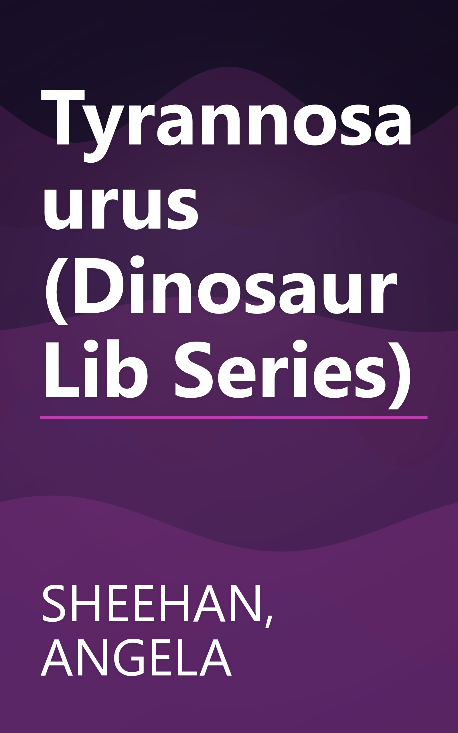 Tyrannosaurus (Dinosaur Lib Series) book cover