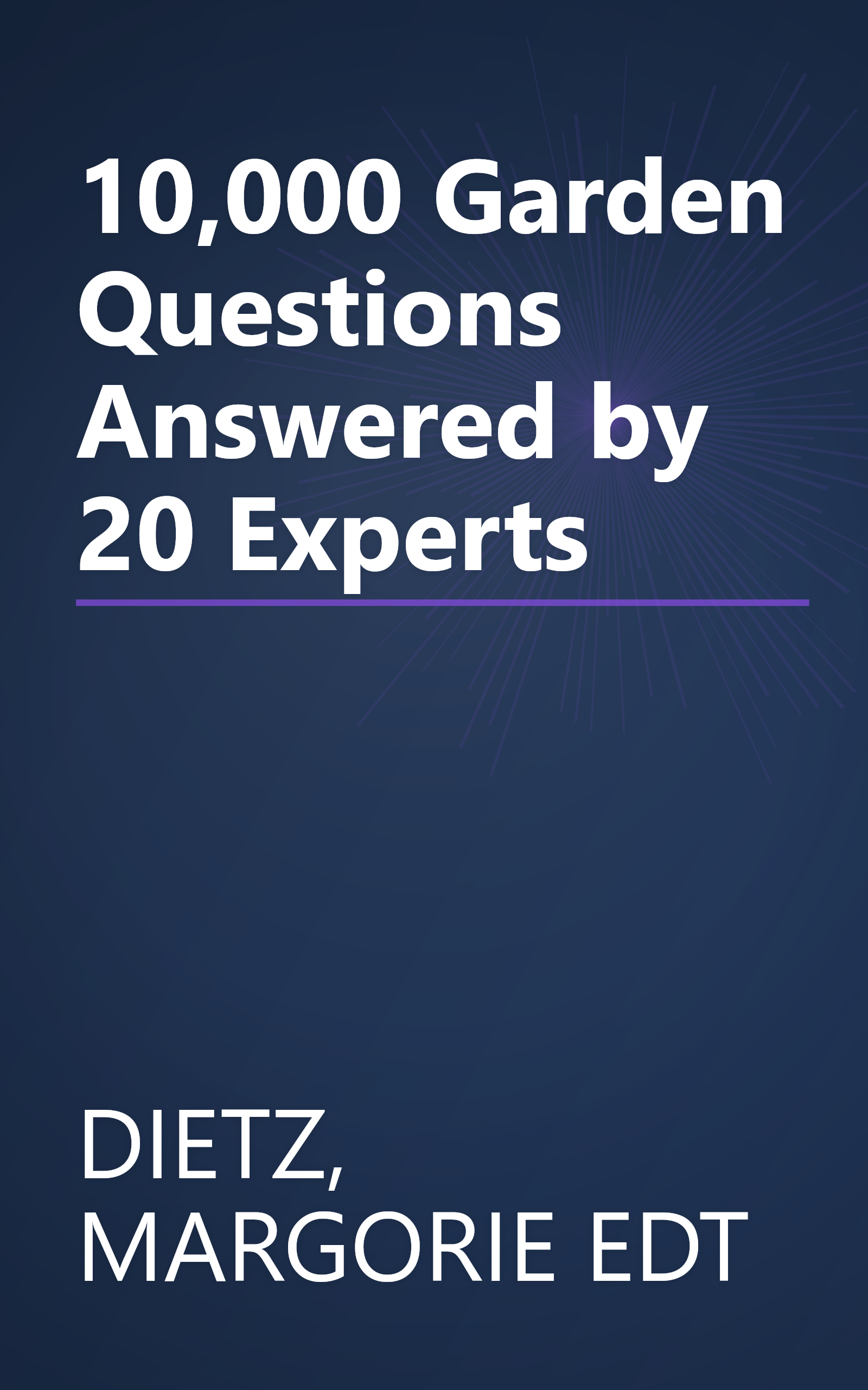 10,000 Garden Questions Answered by 20 Experts book cover