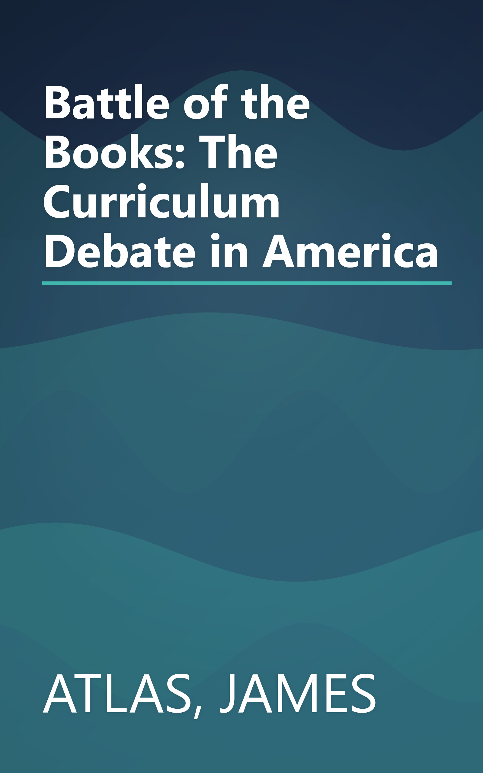 Battle of the Books: The Curriculum Debate in America book cover