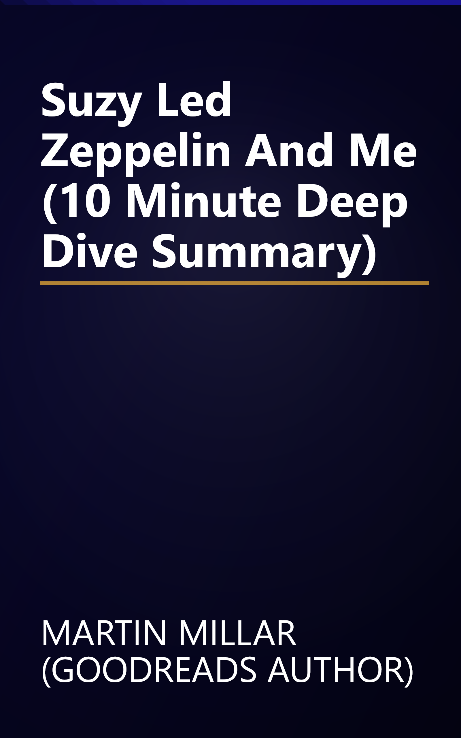 Suzy  Led Zeppelin  And Me (10 Minute   Deep Dive Summary) book cover