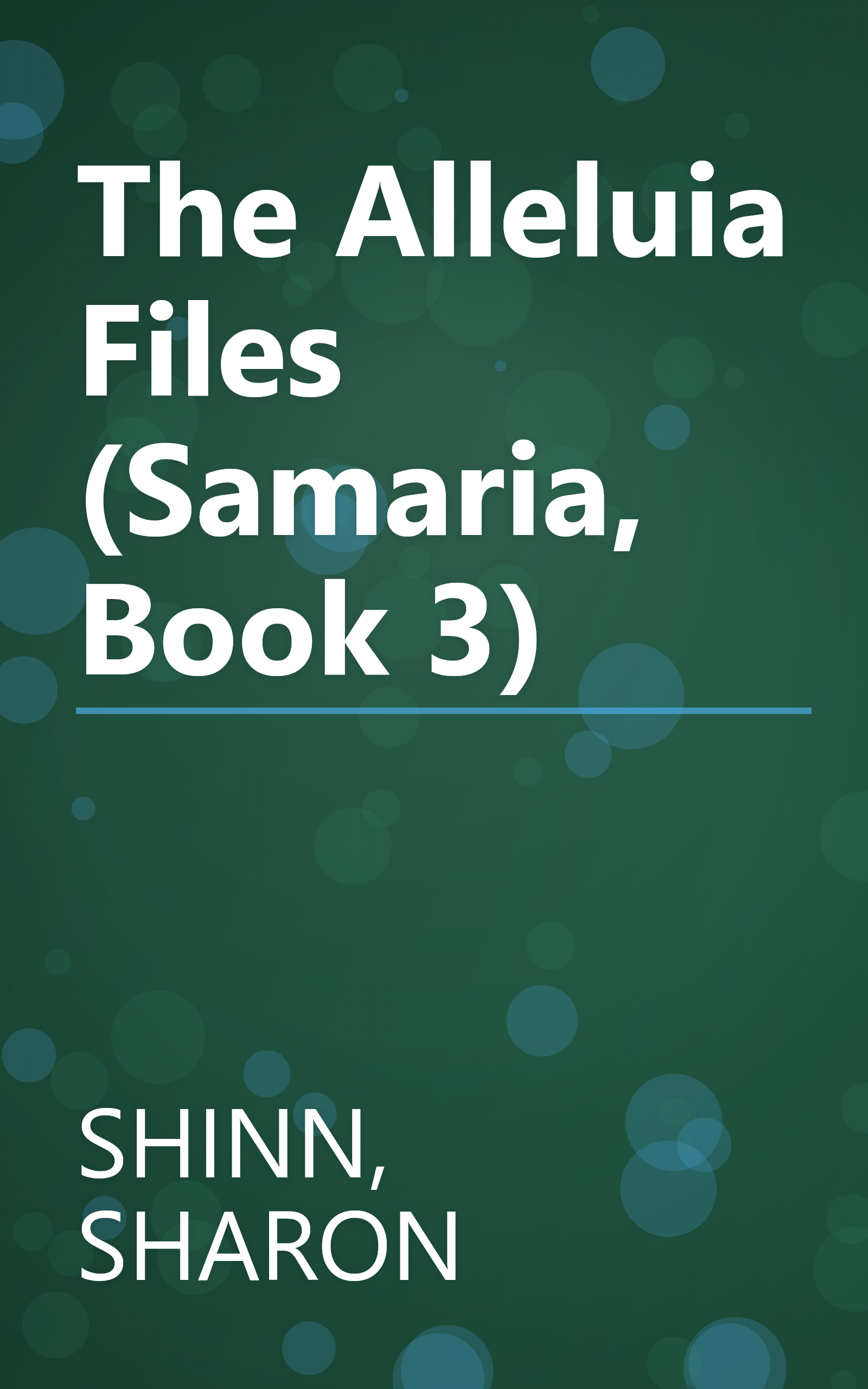 The Alleluia Files (Samaria, Book 3) book cover