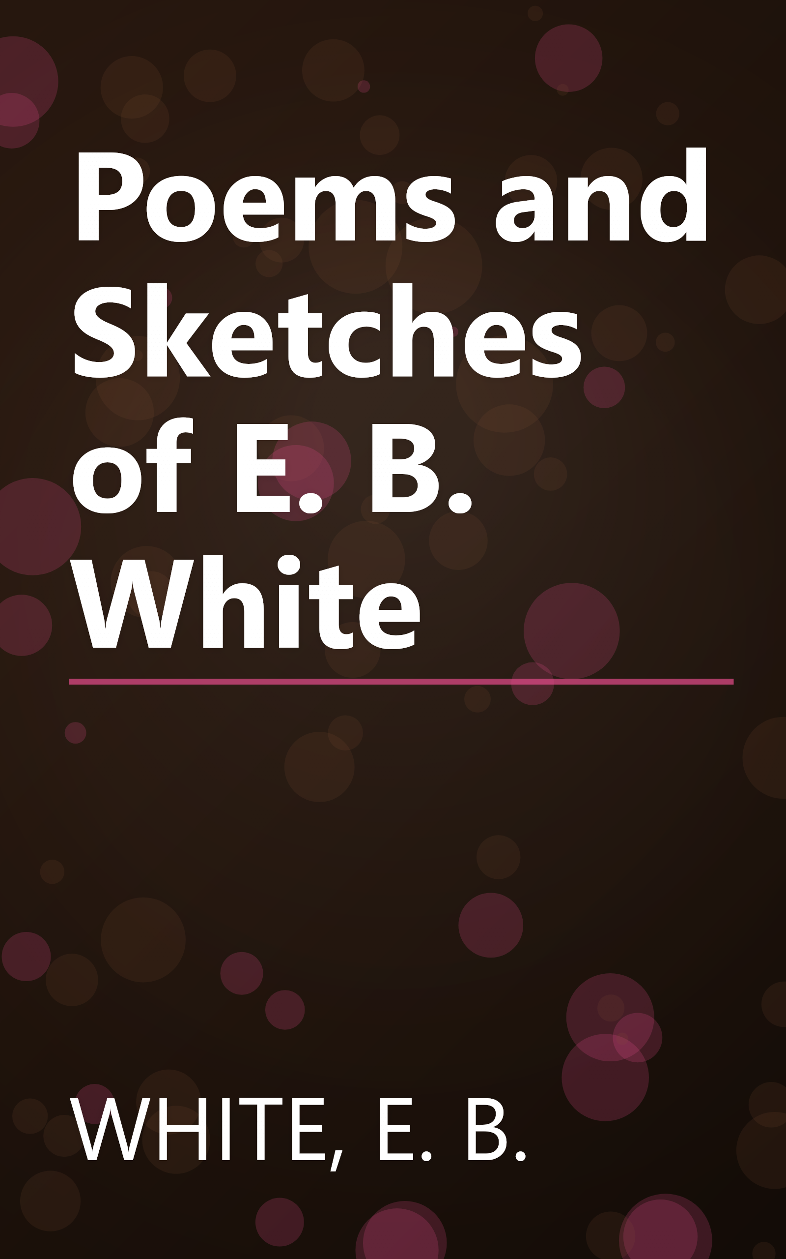 Poems and Sketches of E. B. White book cover