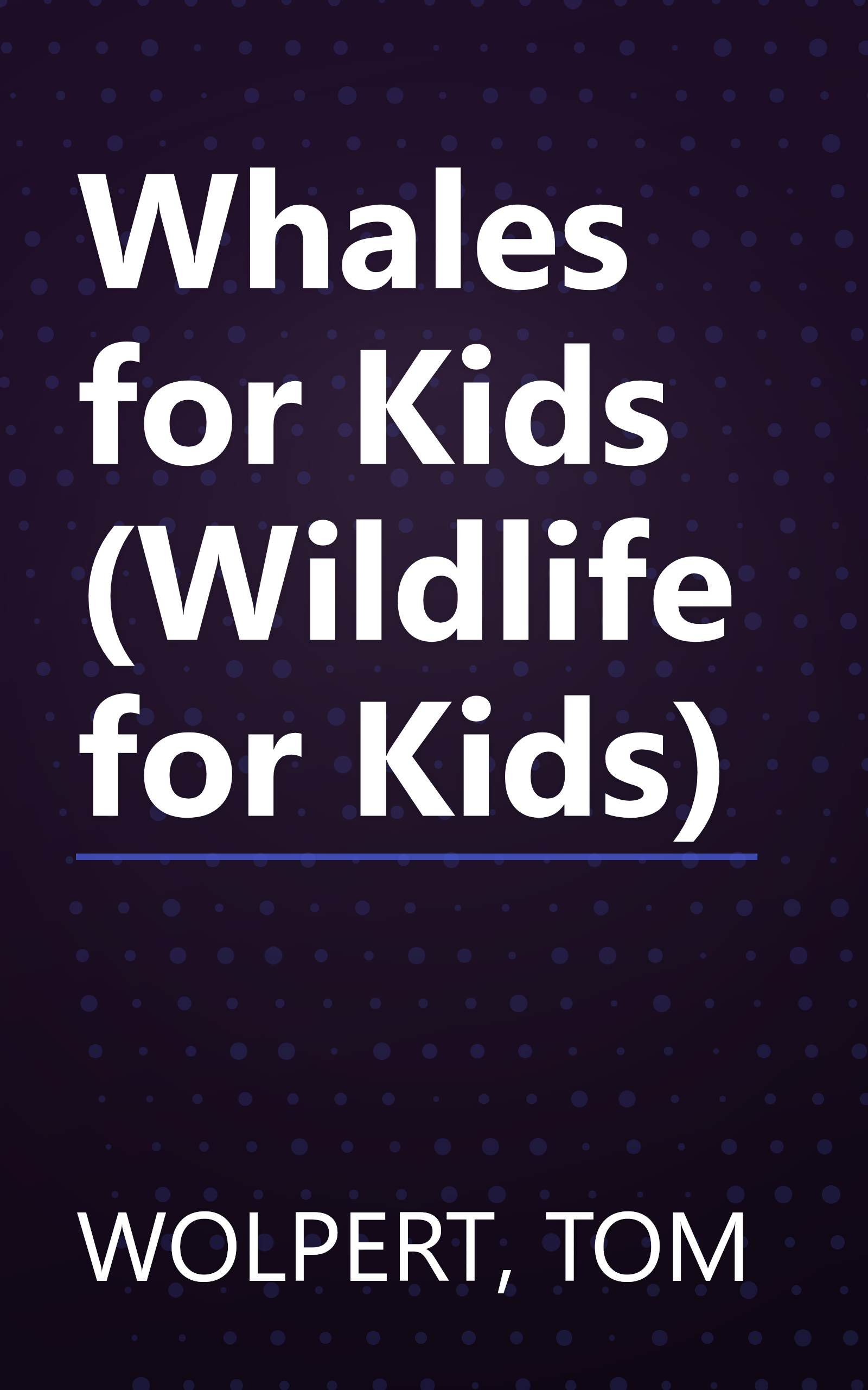 Whales for Kids (Wildlife for Kids) book cover