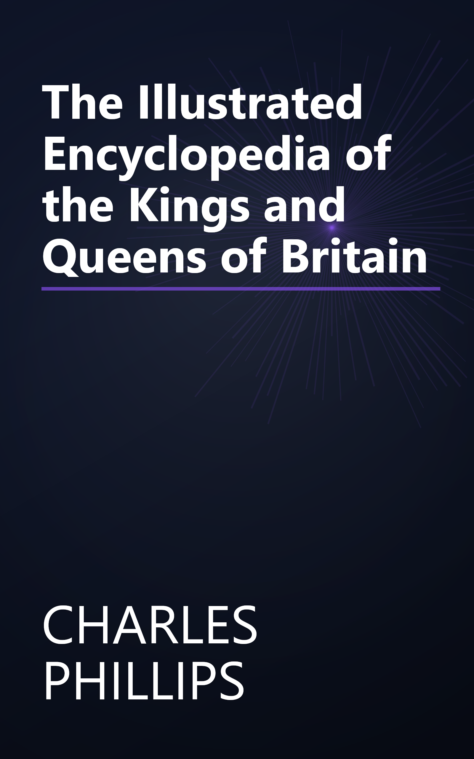 The Illustrated Encyclopedia of the Kings and Queens of Britain book cover