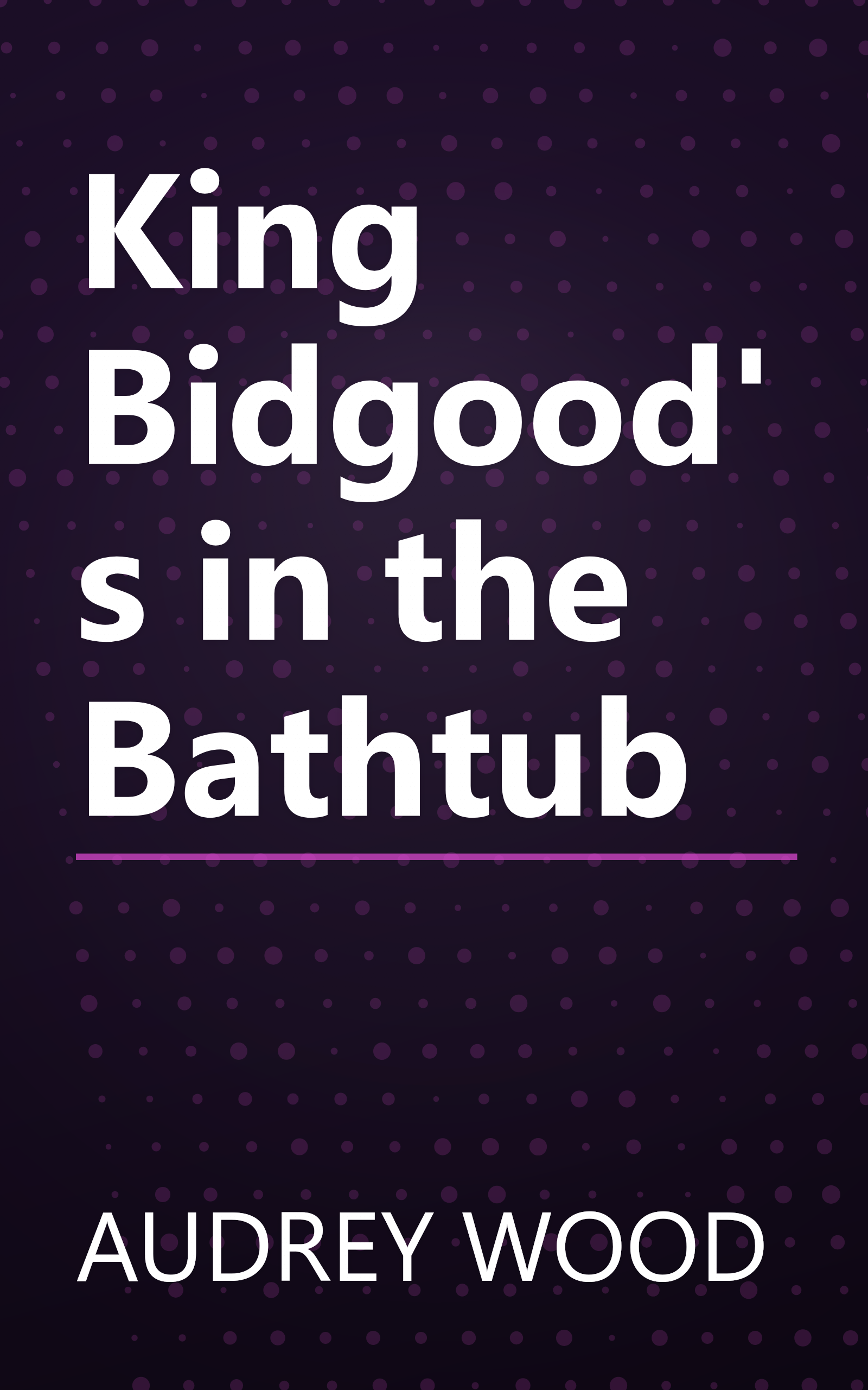 King Bidgood's in the Bathtub book cover