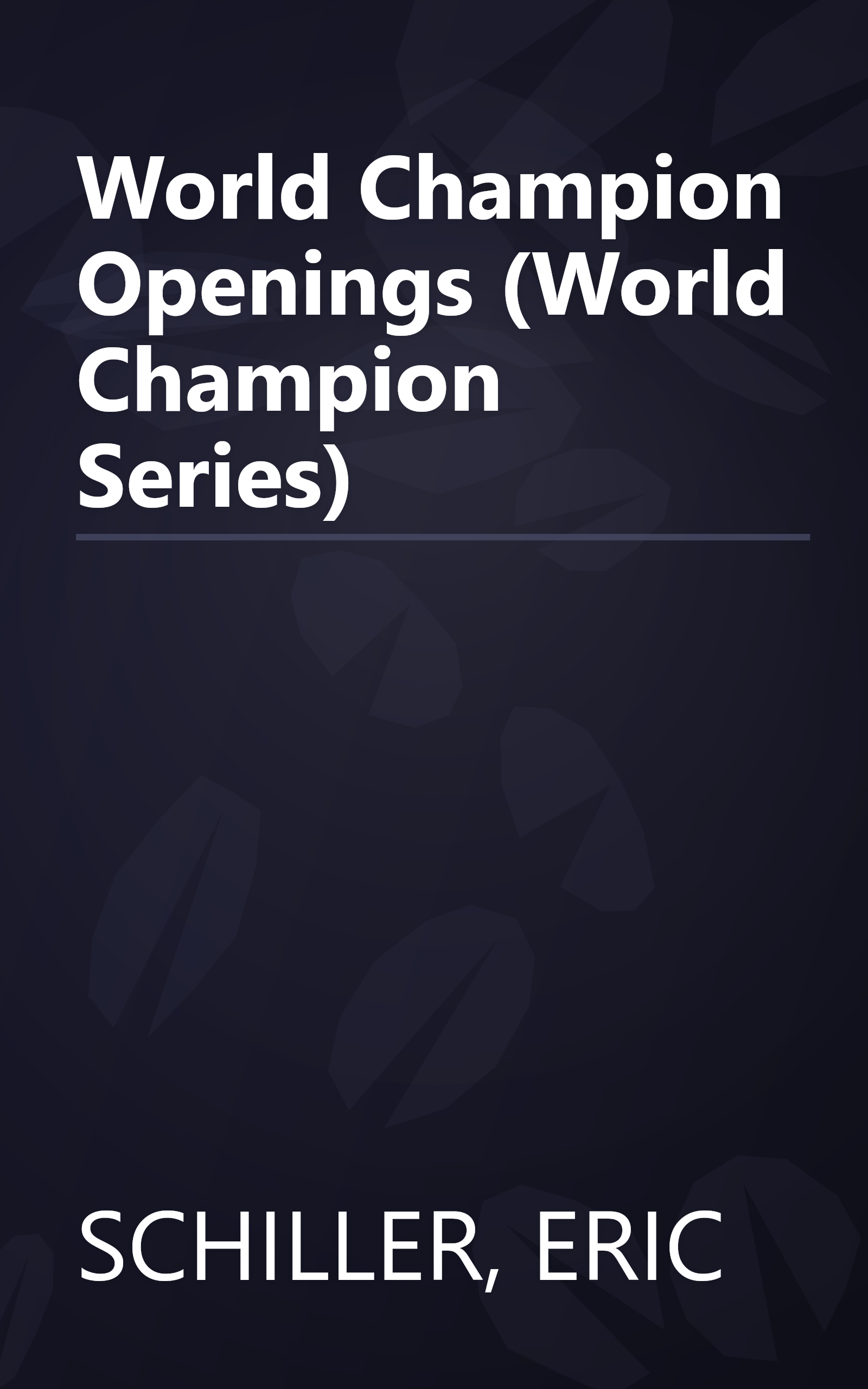 World Champion Openings (World Champion Series) book cover