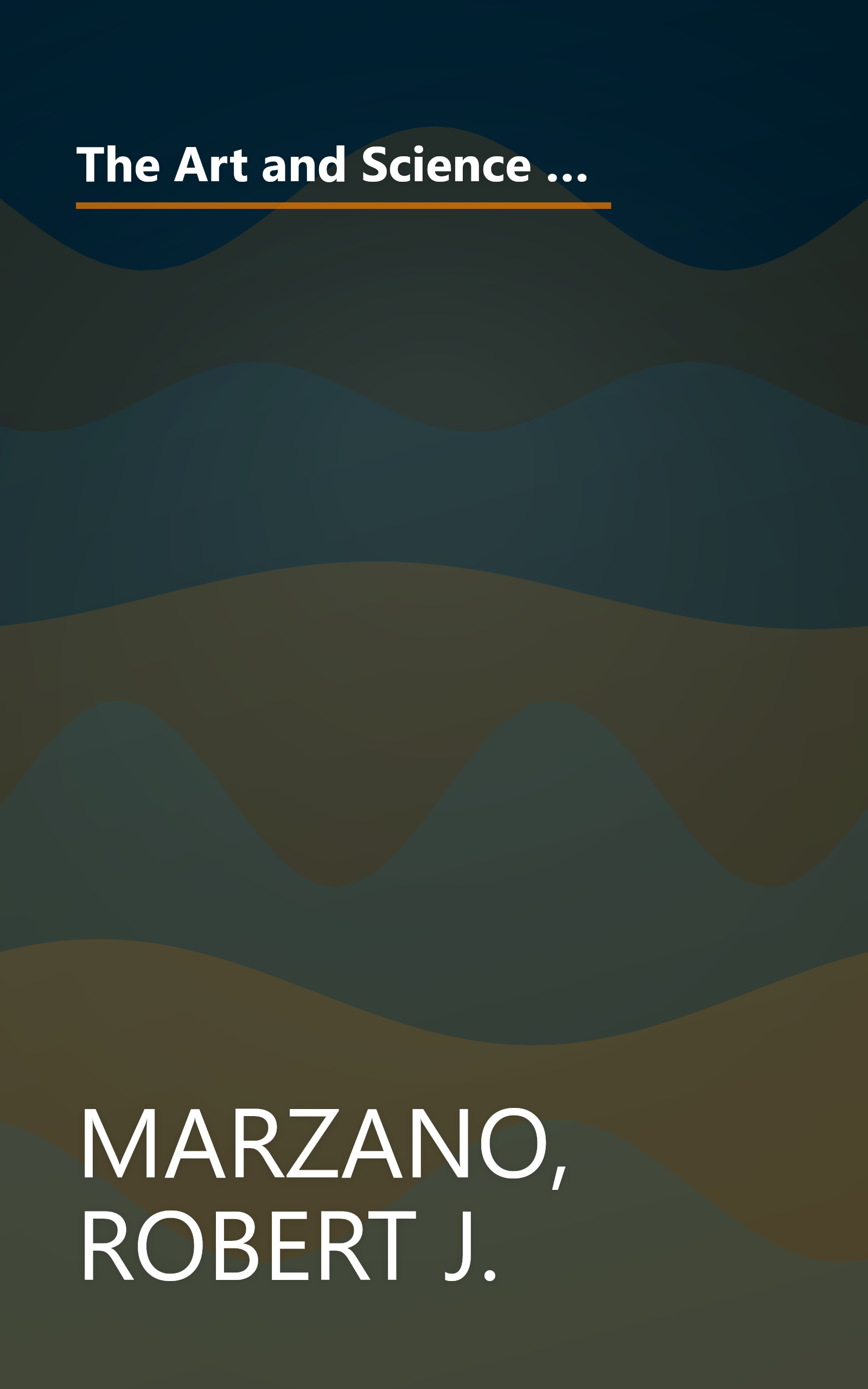 The Art and Science of Teaching: A Comprehensive Framework for Effective Instruction (Professional Development) book cover