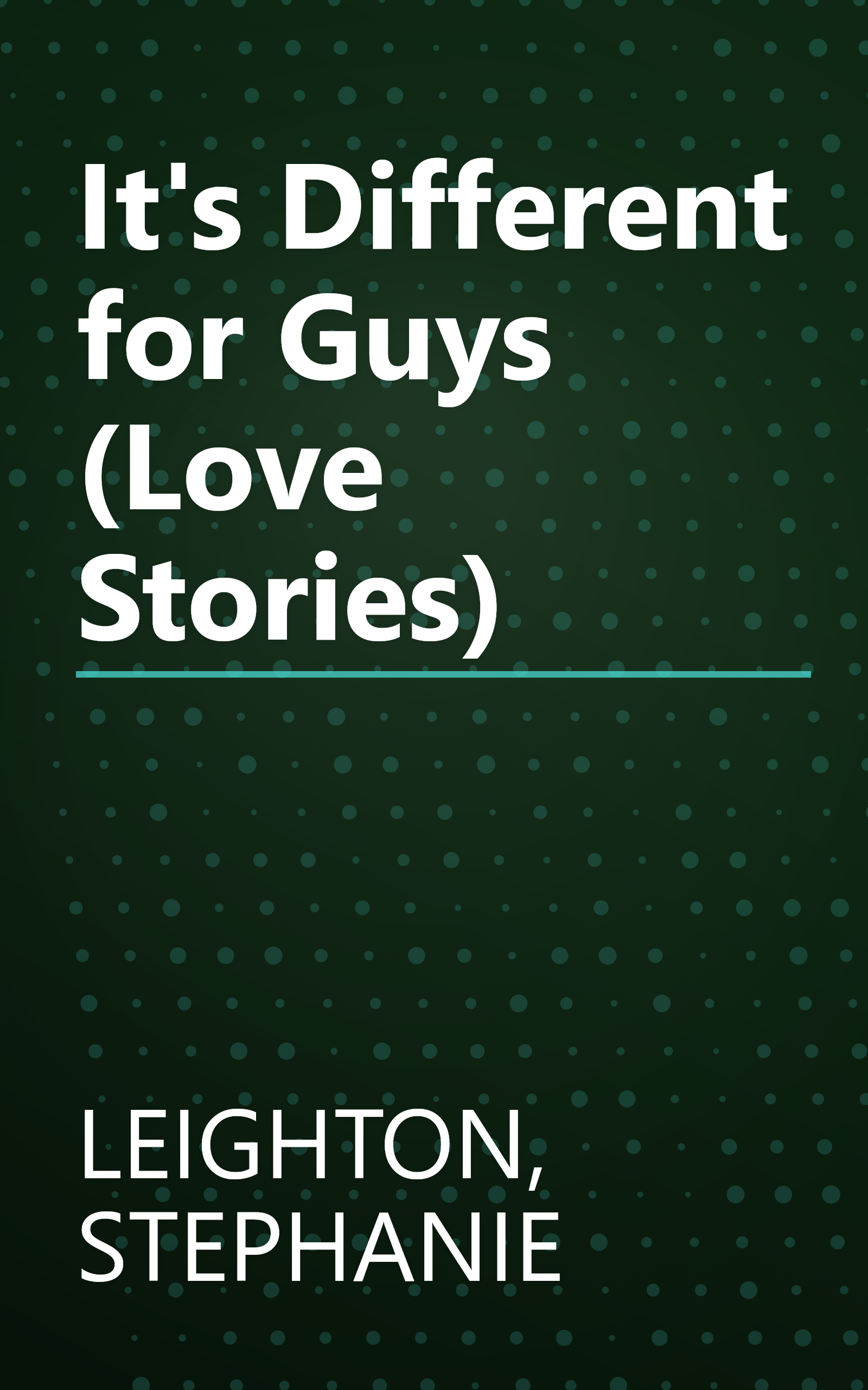 It's Different for Guys (Love Stories) book cover