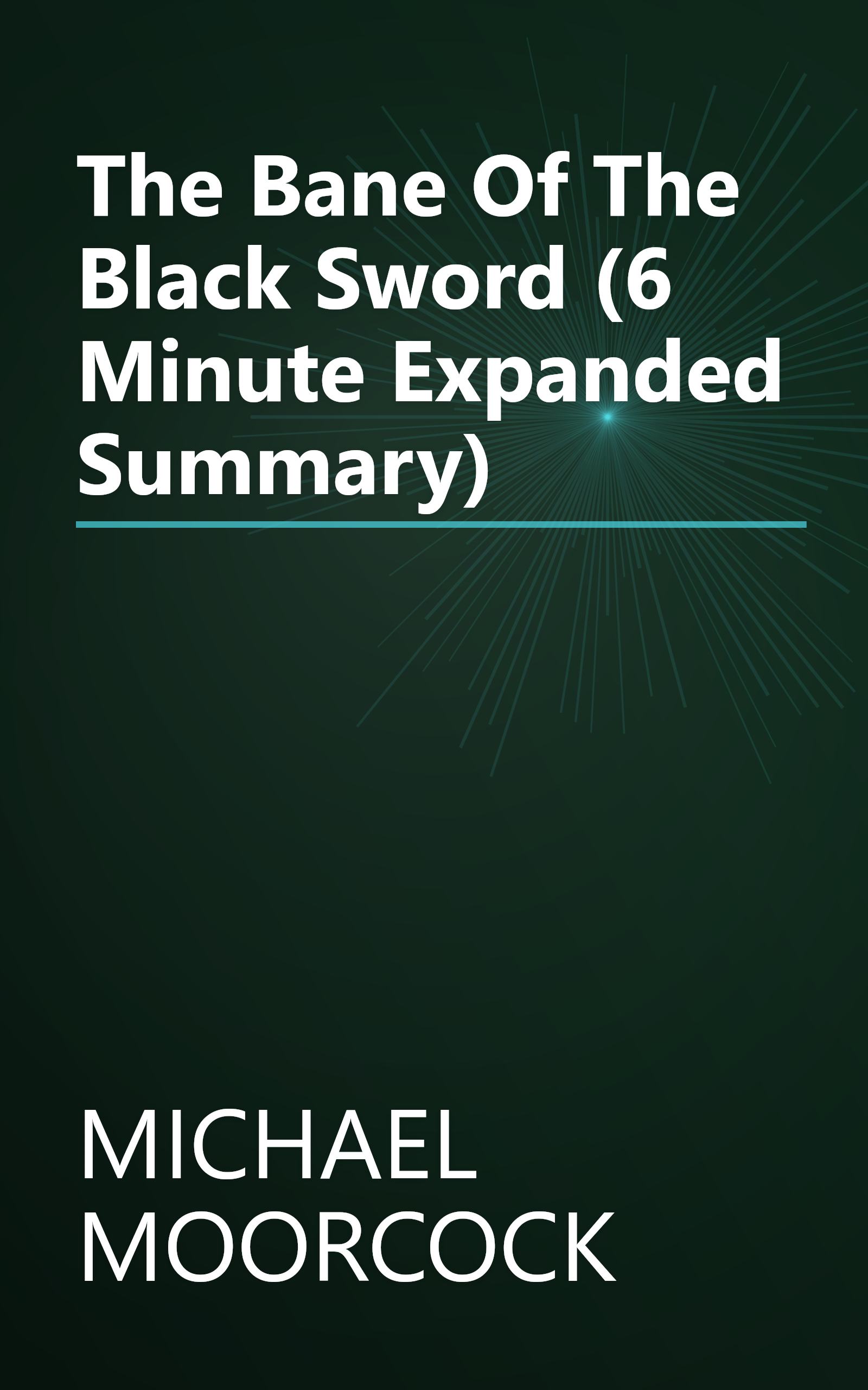 The Bane Of The Black Sword (6 Minute   Expanded Summary) book cover