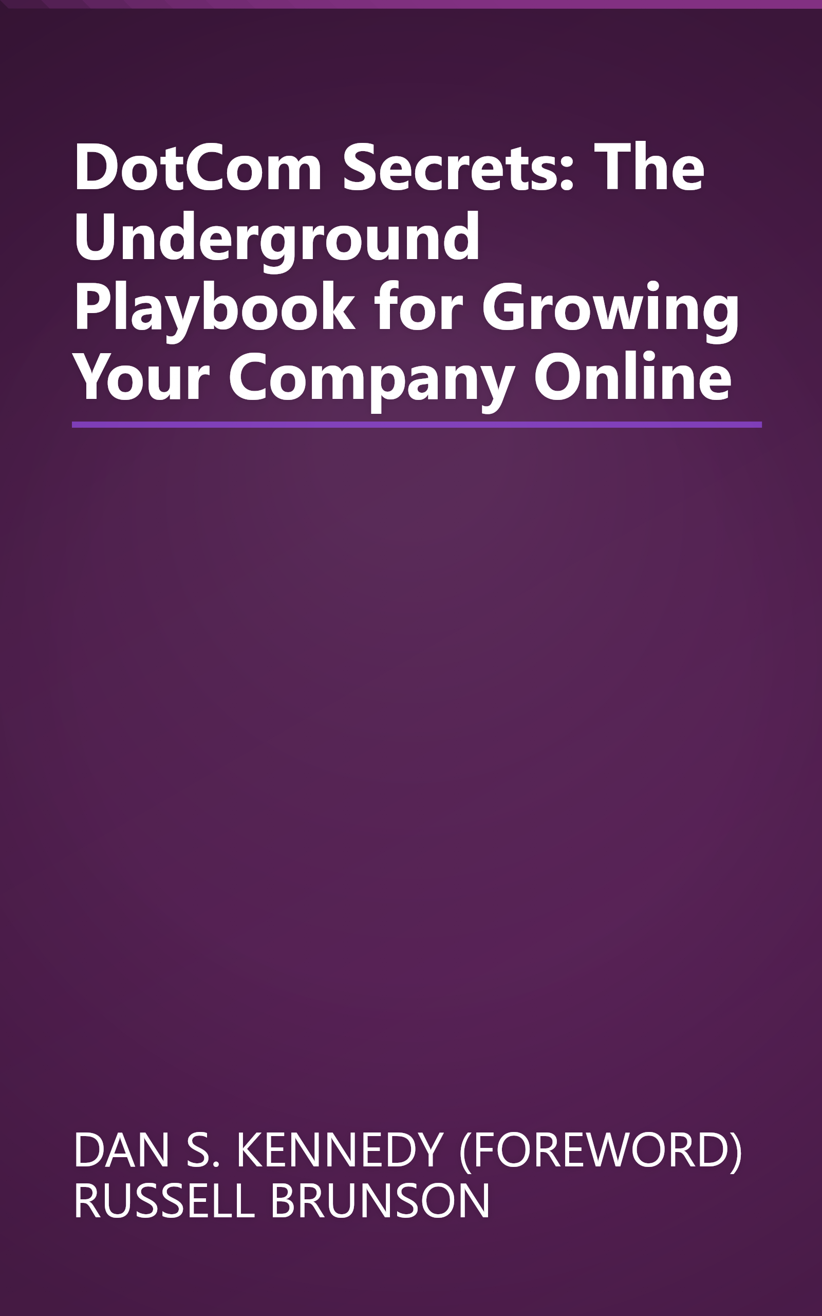 DotCom Secrets: The Underground Playbook for Growing Your Company Online book cover