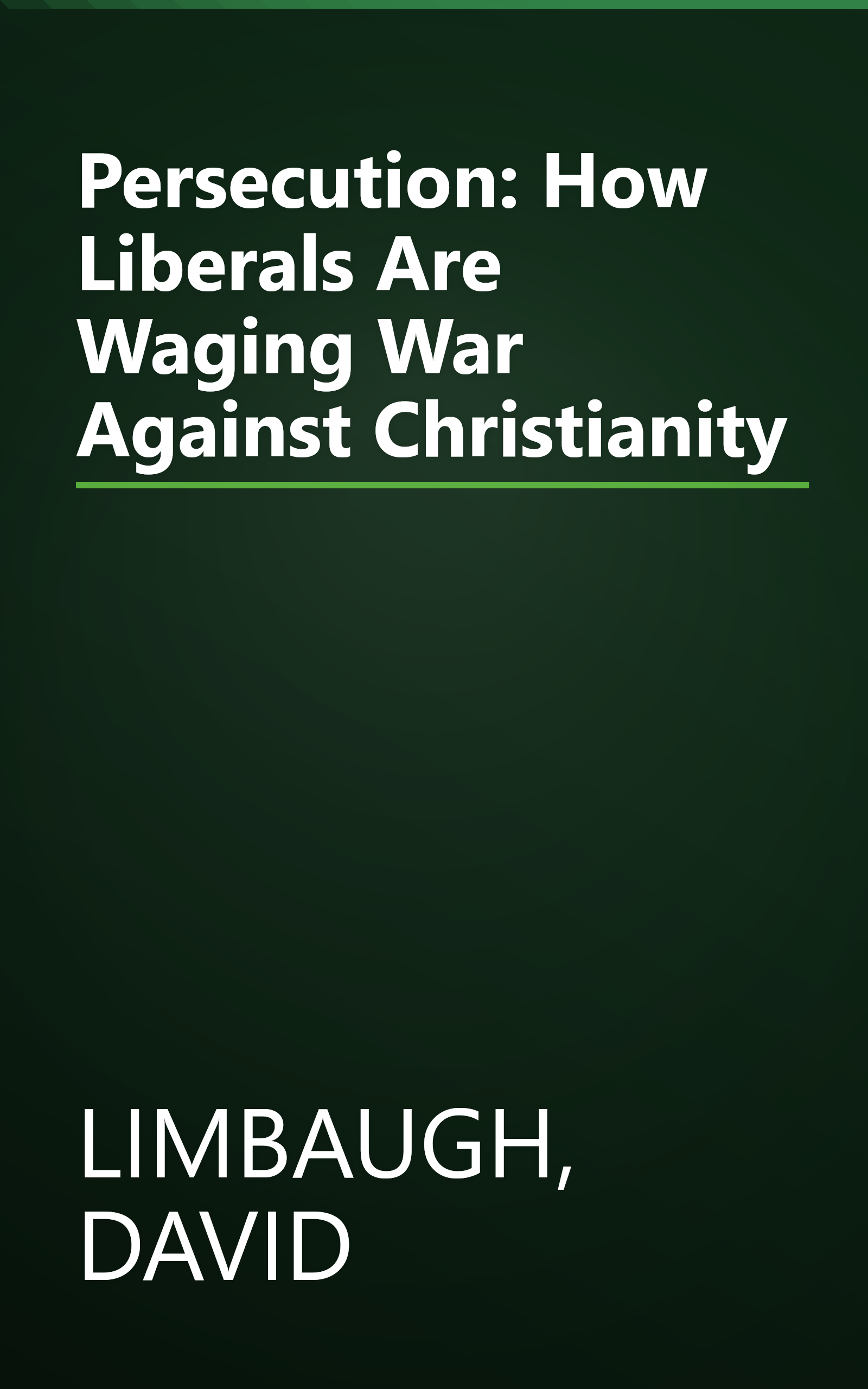 Persecution: How Liberals Are Waging War Against Christianity book cover