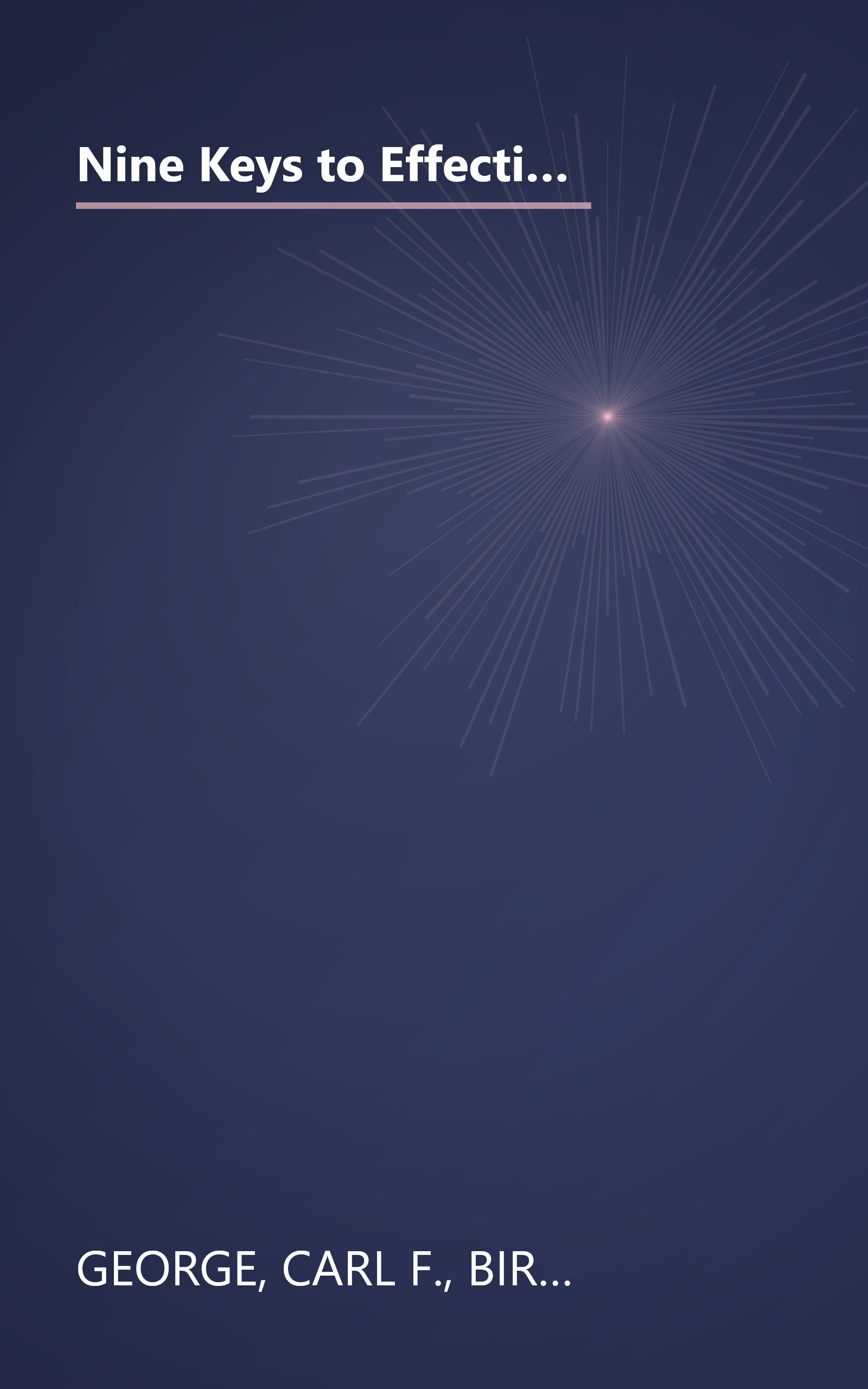 Nine Keys to Effective Small Group Leadership: How Lay Leaders Can Establish Dynamic and Healthy Cells, Classes, or Teams book cover