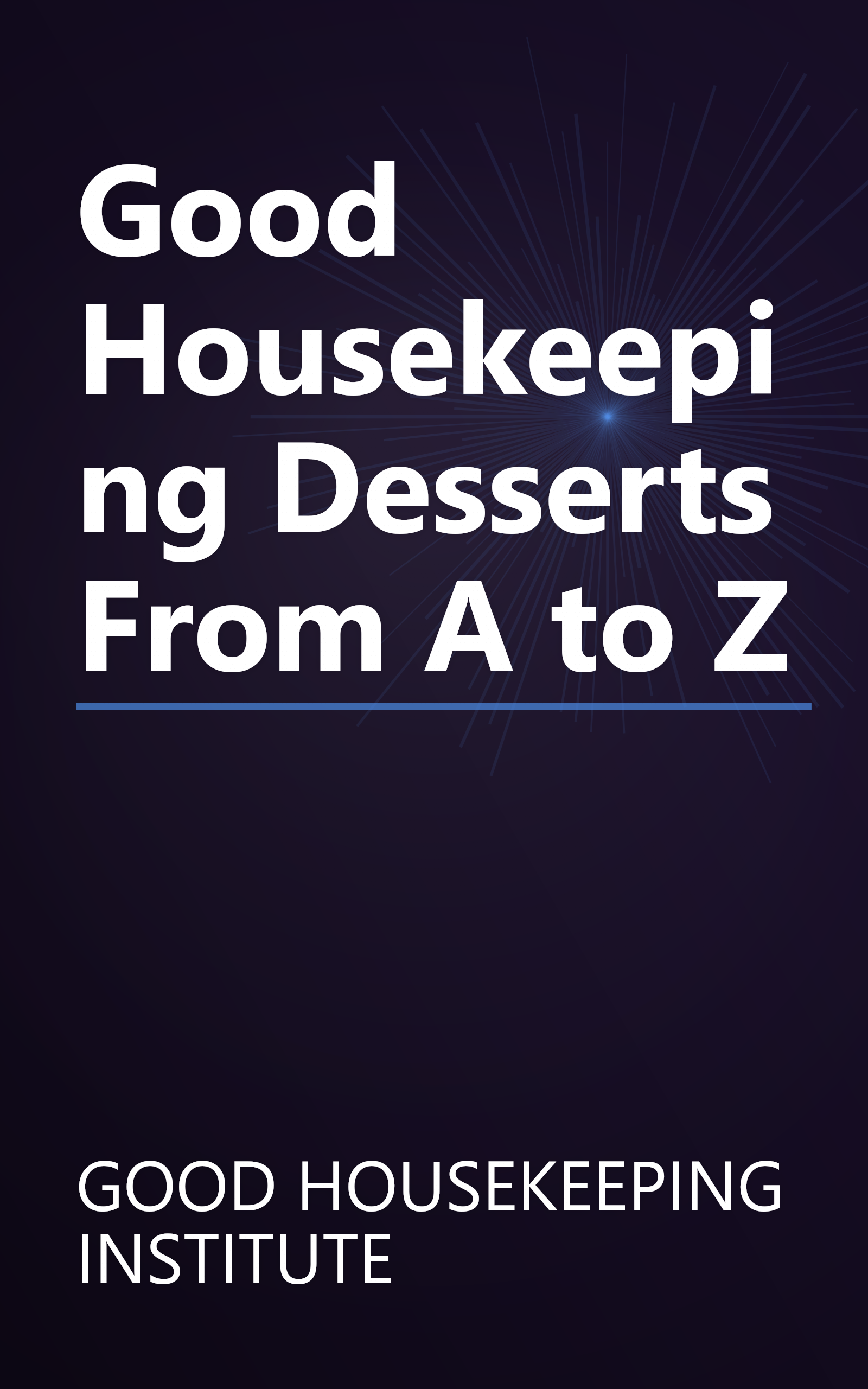 Good Housekeeping Desserts From A to Z book cover