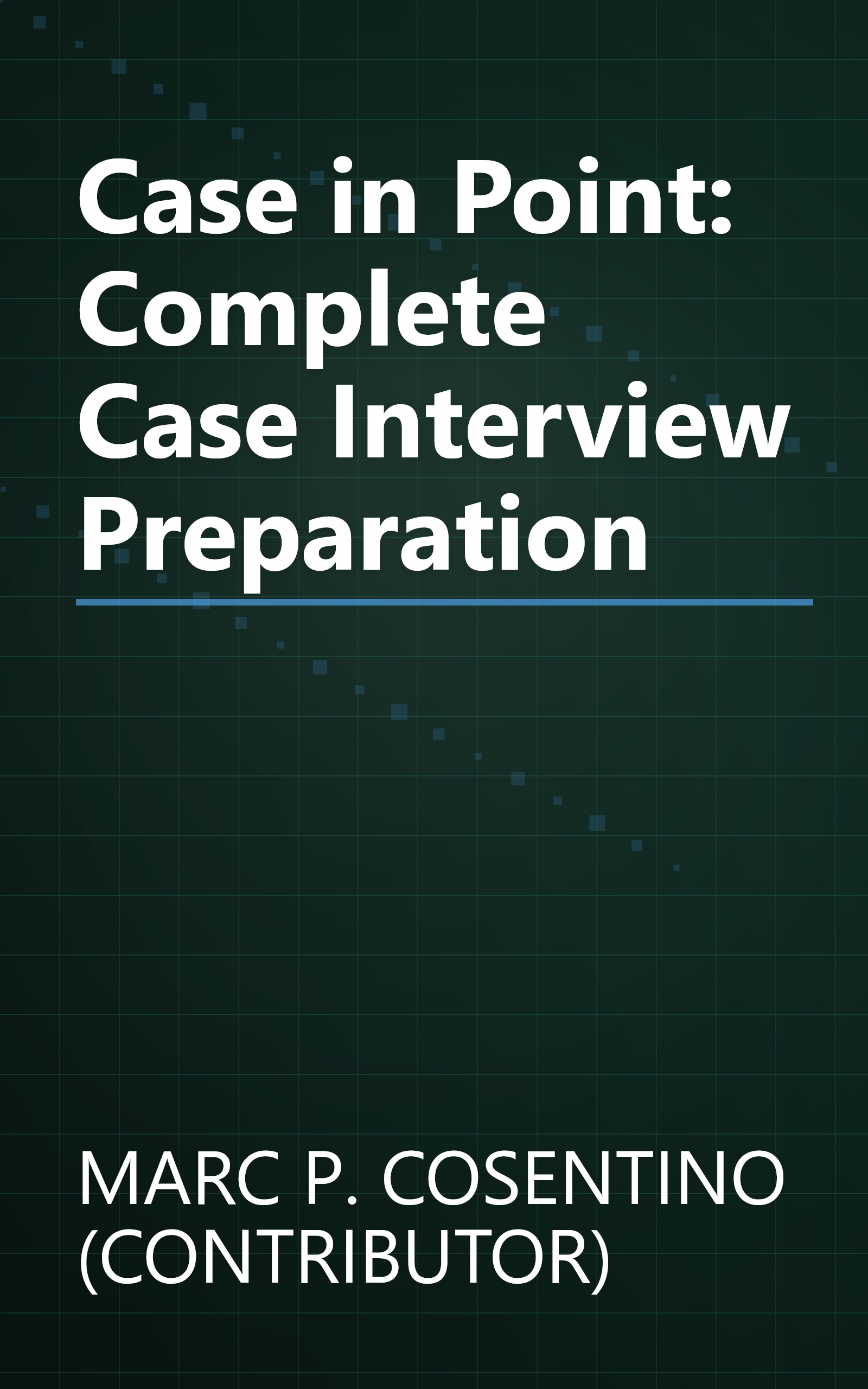 Case in Point: Complete Case Interview Preparation book cover