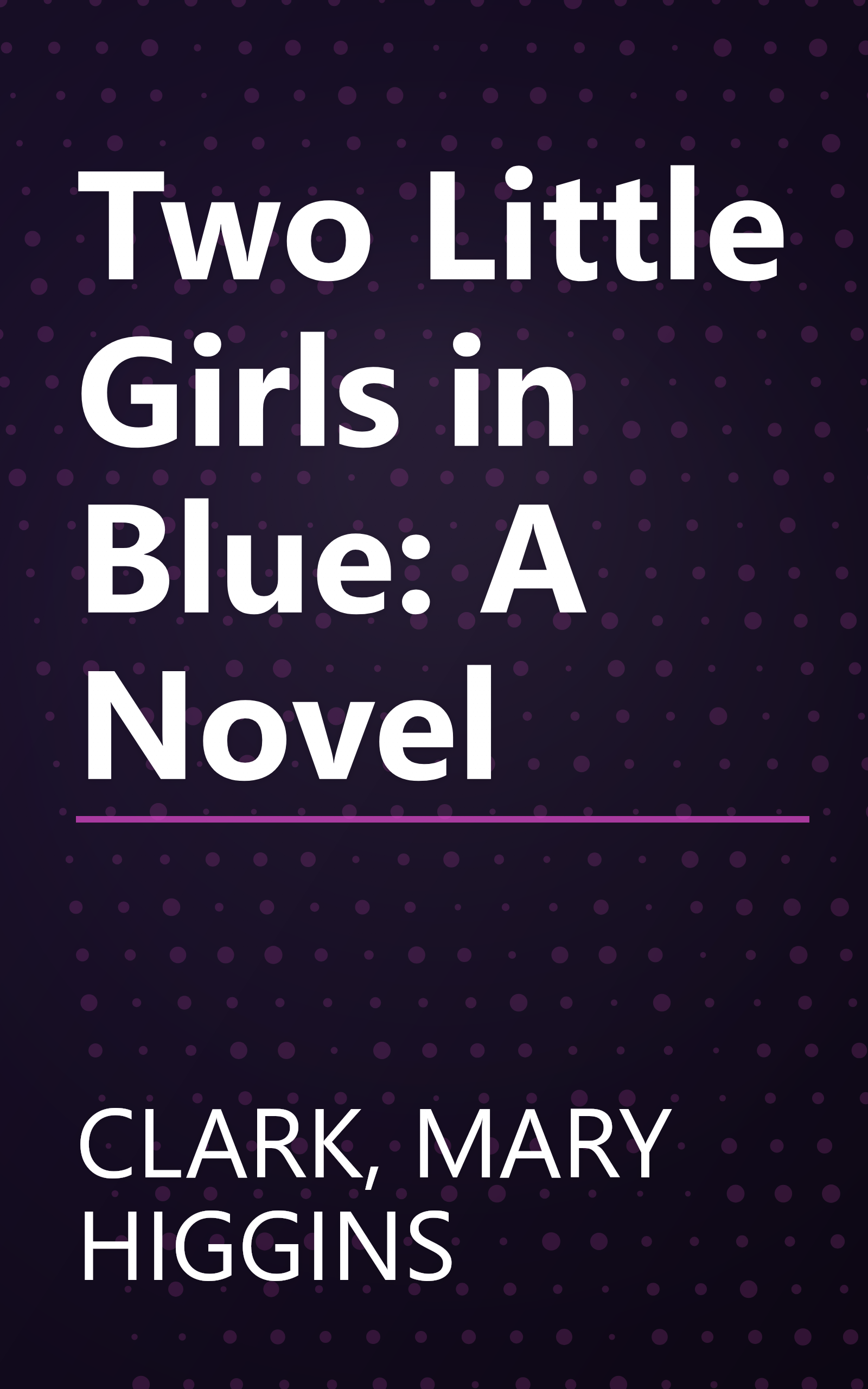 Two Little Girls in Blue: A Novel book cover