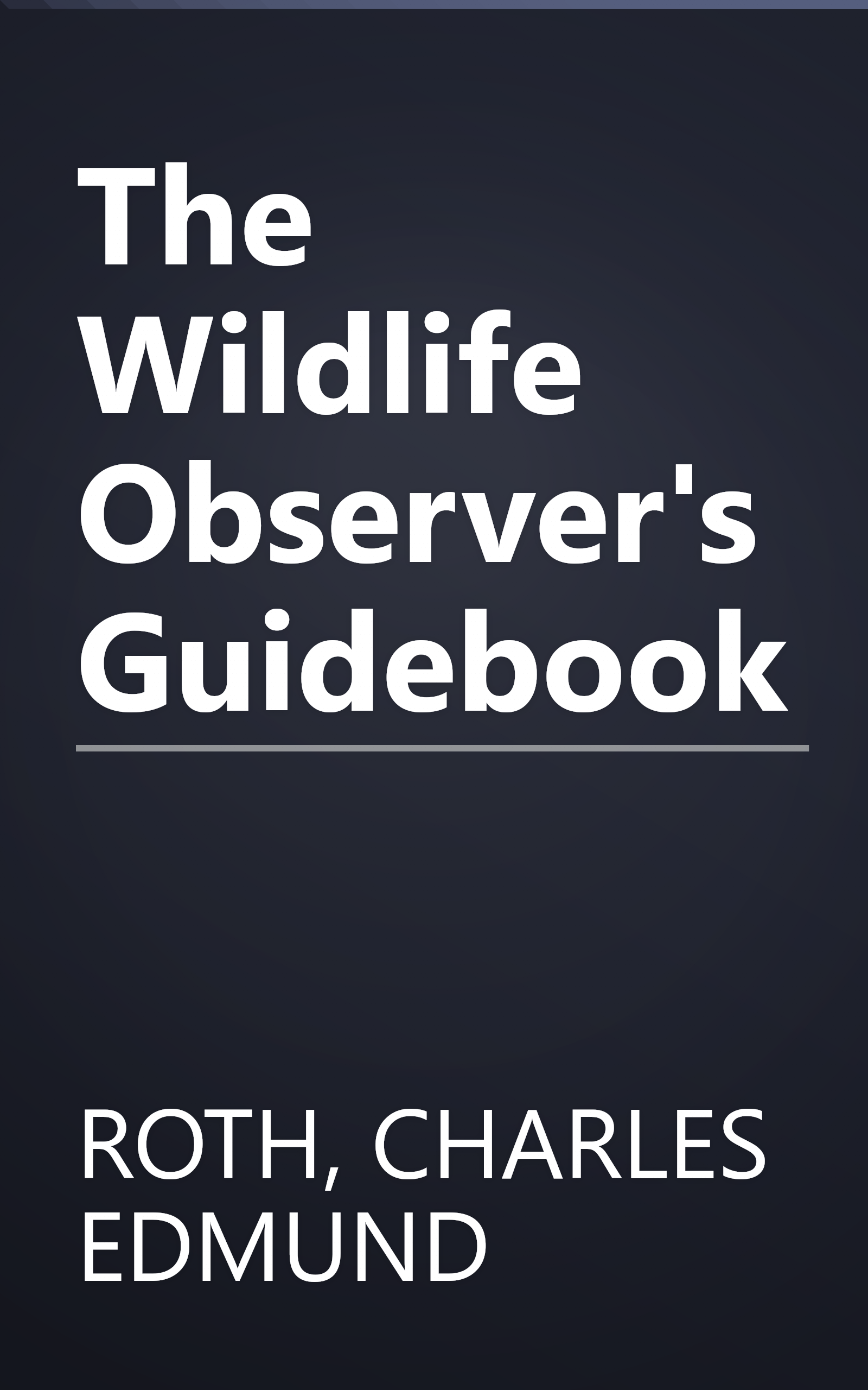 The Wildlife Observer's Guidebook book cover