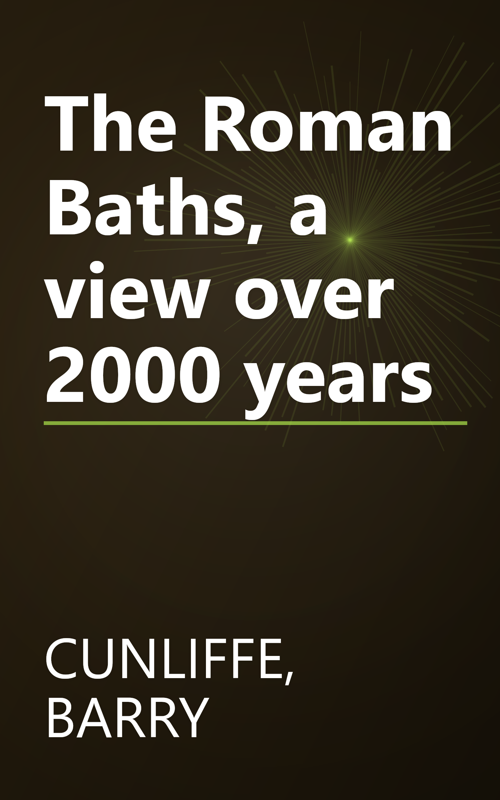 The Roman Baths, a view over 2000 years book cover