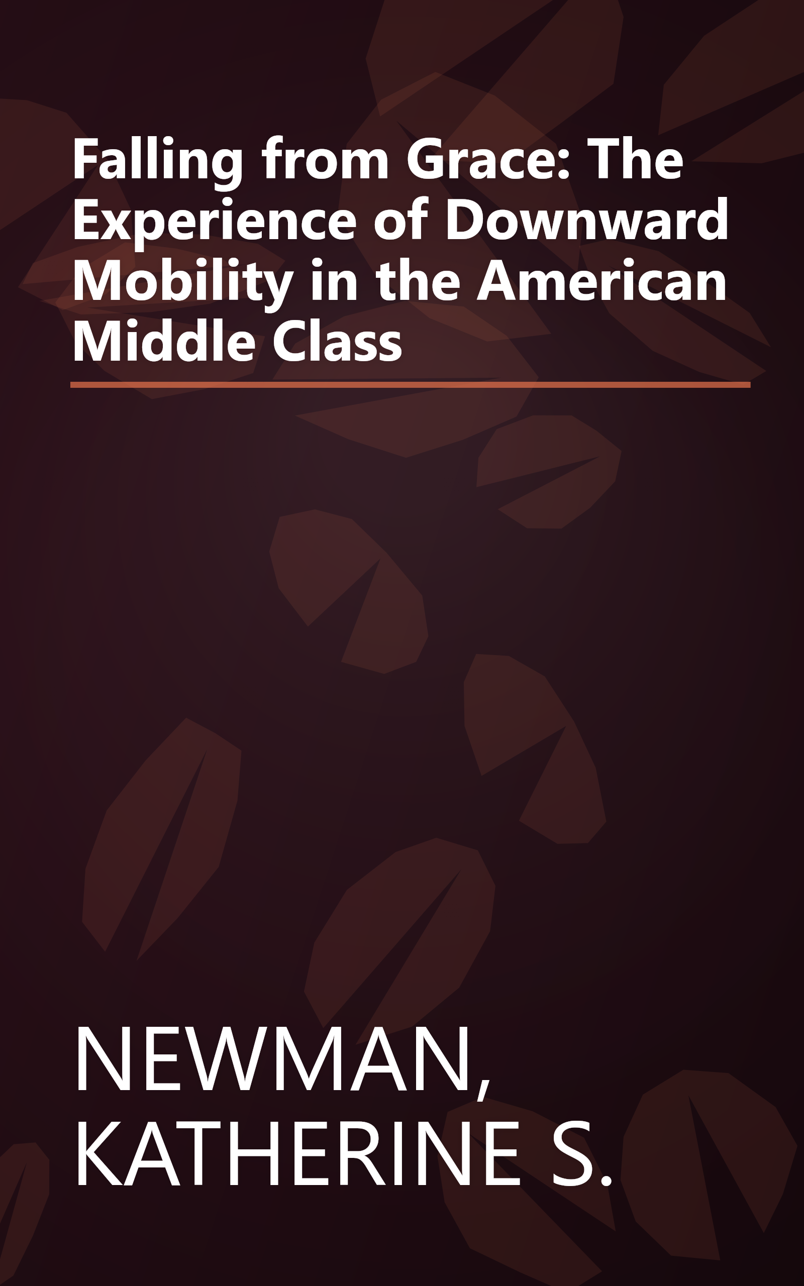 Falling from Grace: The Experience of Downward Mobility in the American Middle Class book cover