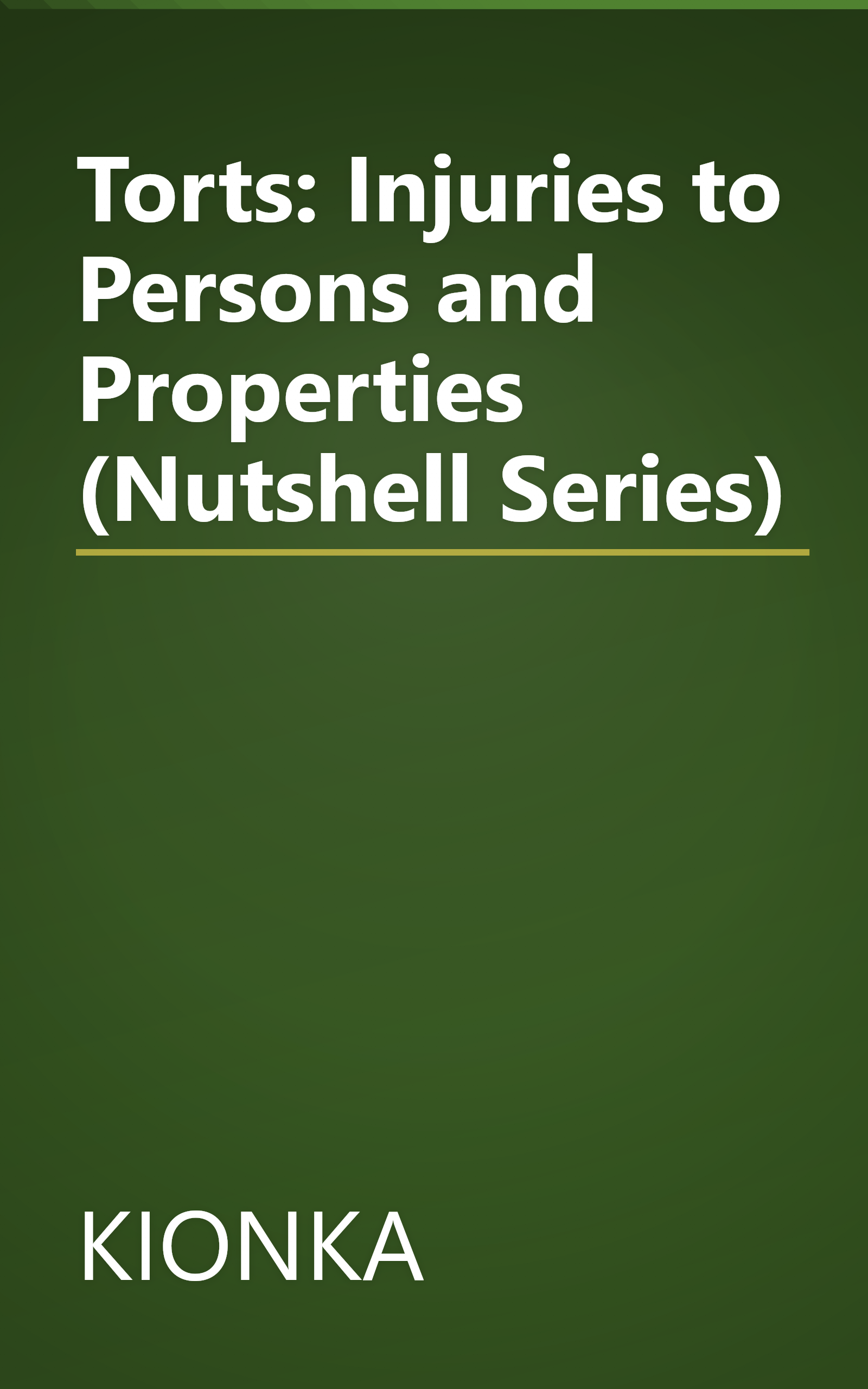 Torts: Injuries to Persons and Properties (Nutshell Series) book cover