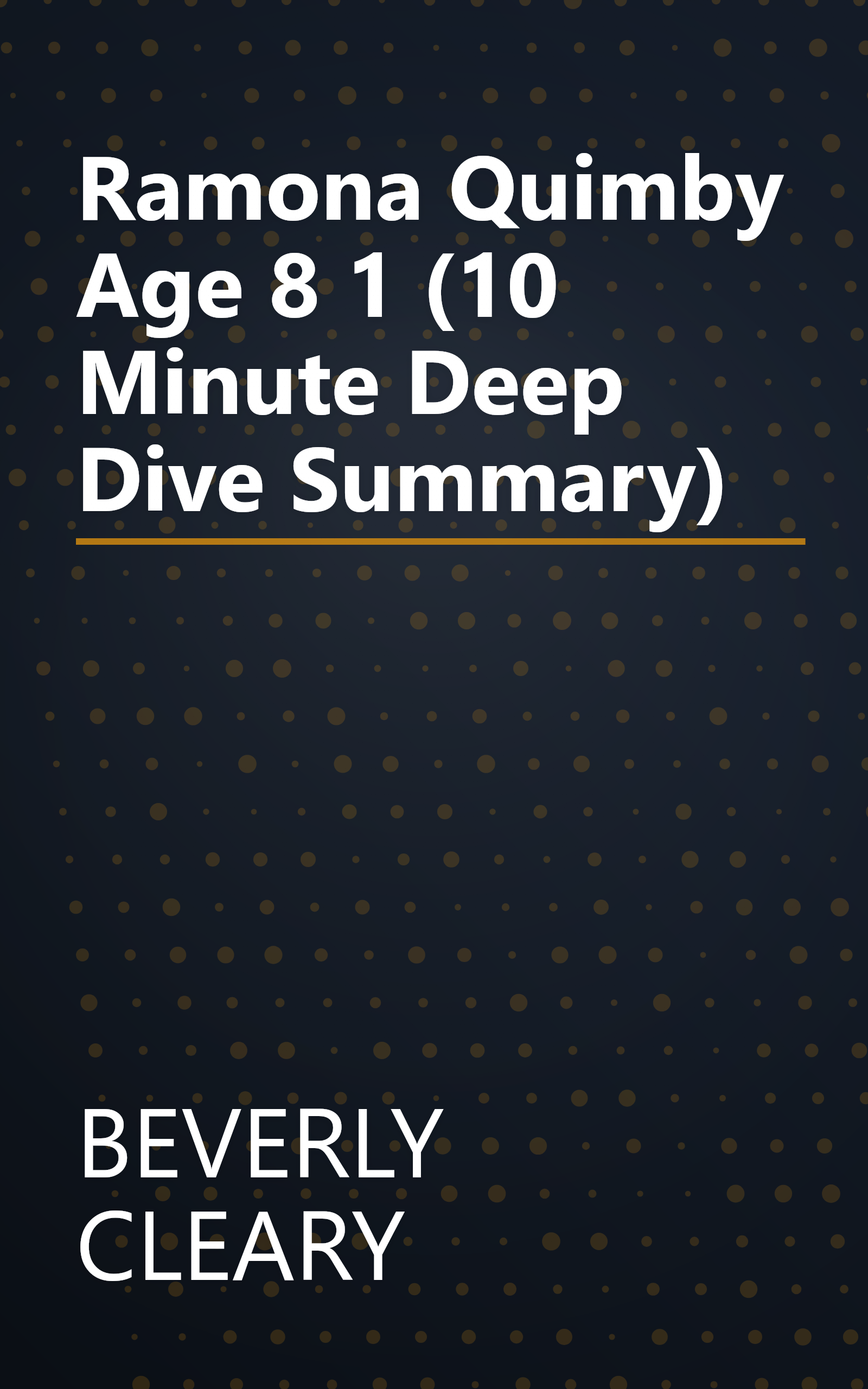 Ramona Quimby  Age 8 1 (10 Minute   Deep Dive Summary) book cover