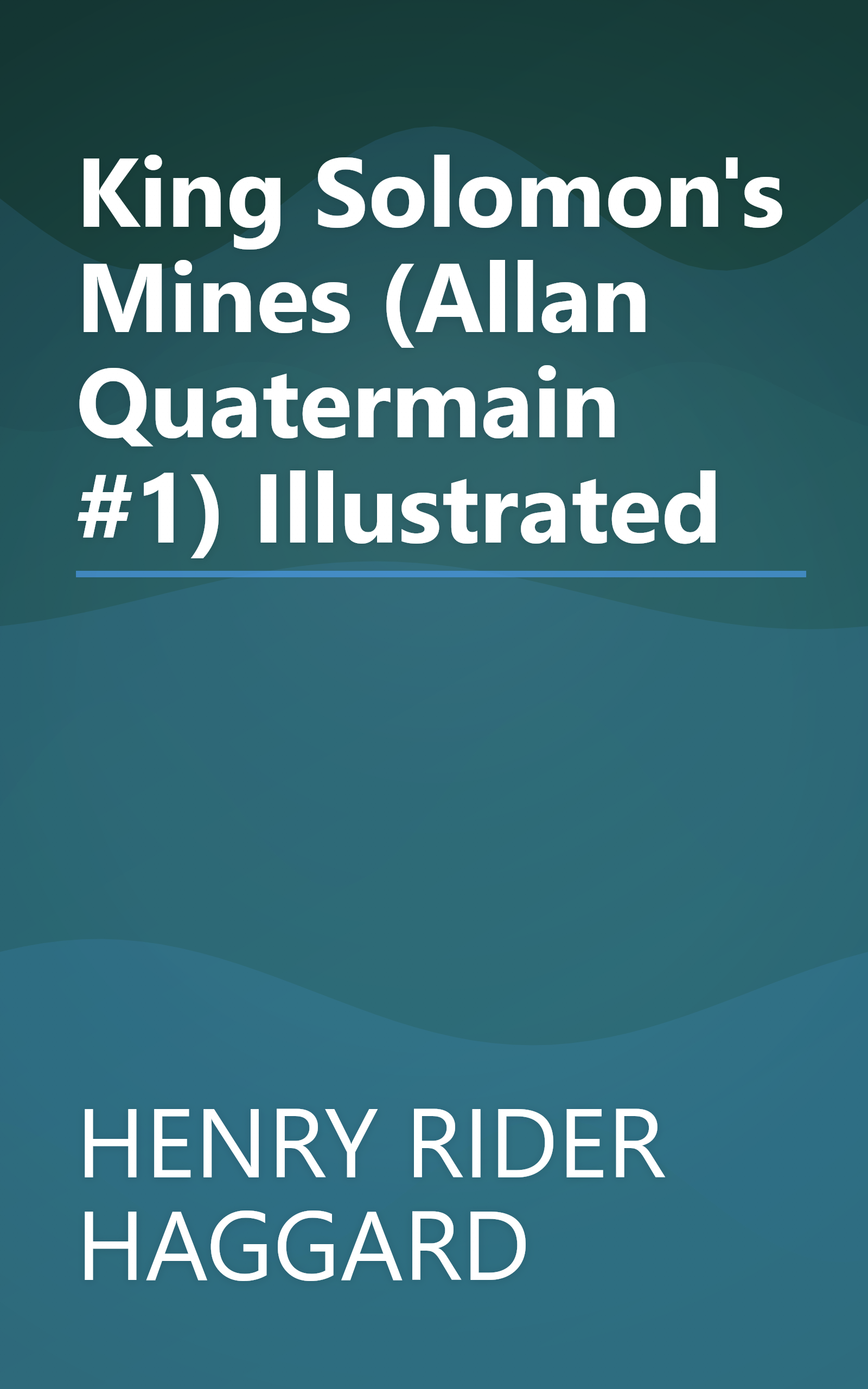 King Solomon's Mines (Allan Quatermain #1) Illustrated book cover