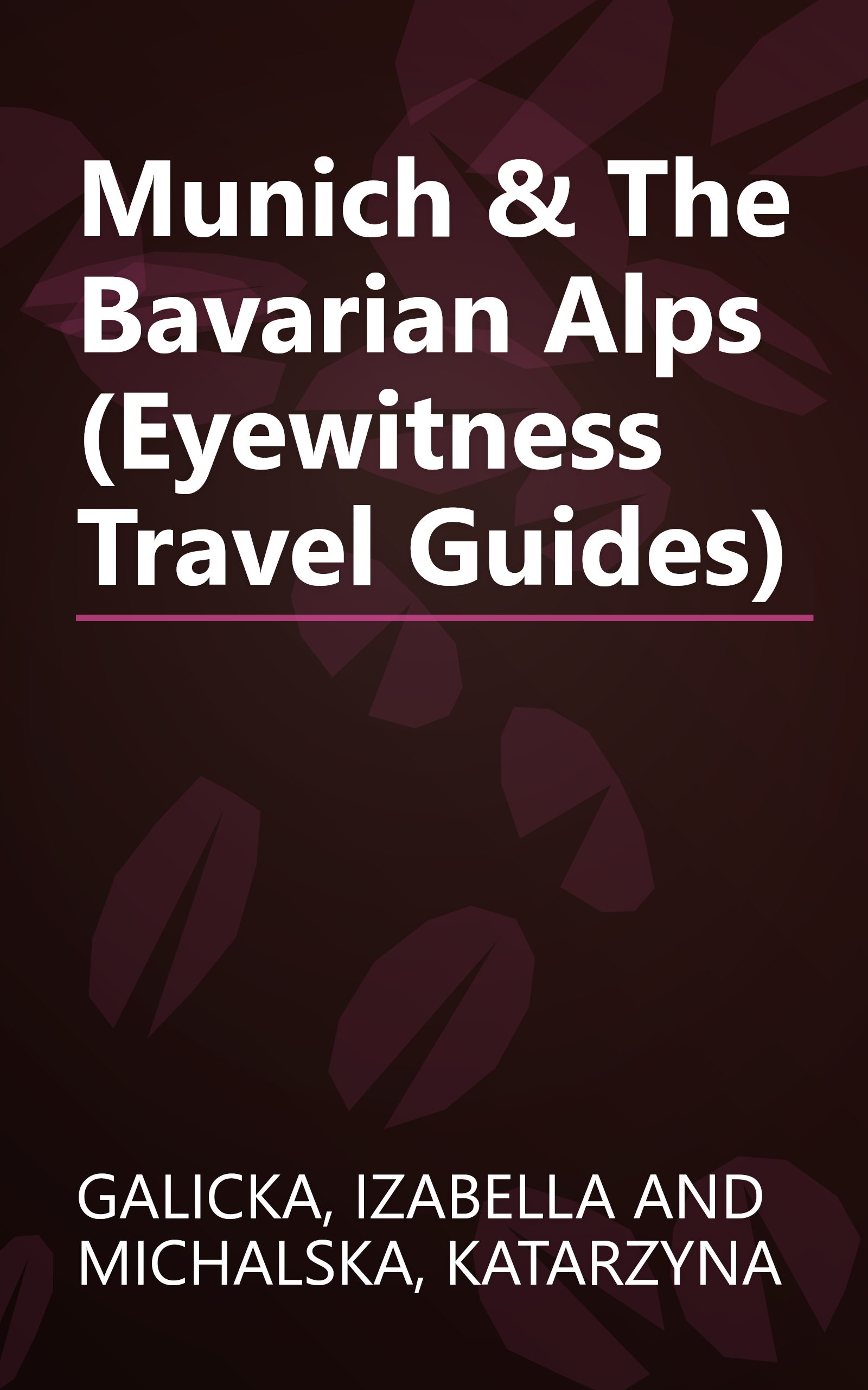 Munich & The Bavarian Alps (Eyewitness Travel Guides) book cover