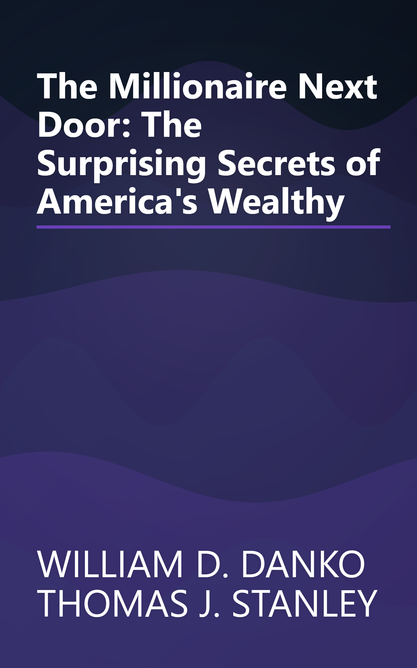 The Millionaire Next Door: The Surprising Secrets of America's Wealthy book cover