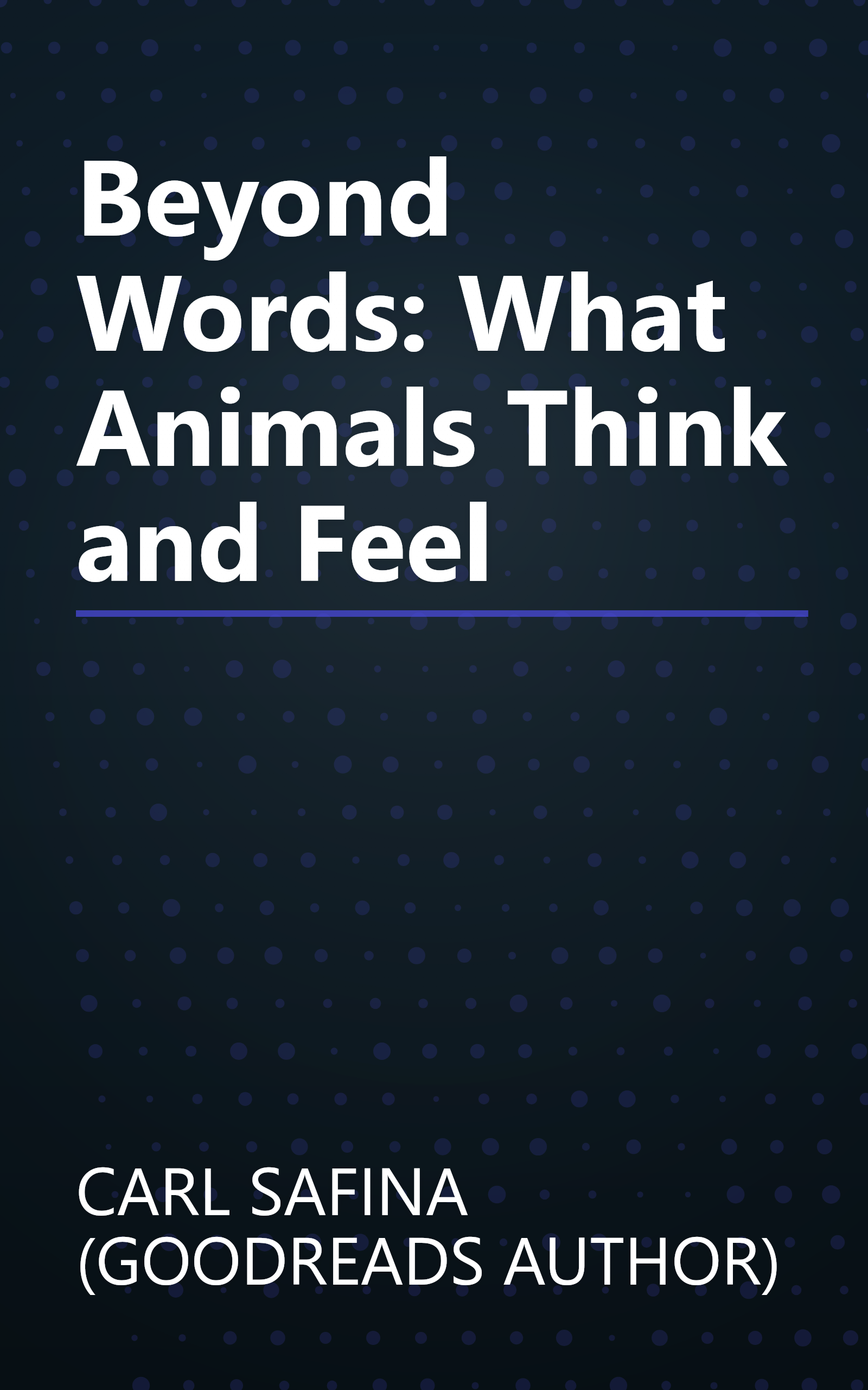Beyond Words: What Animals Think and Feel book cover