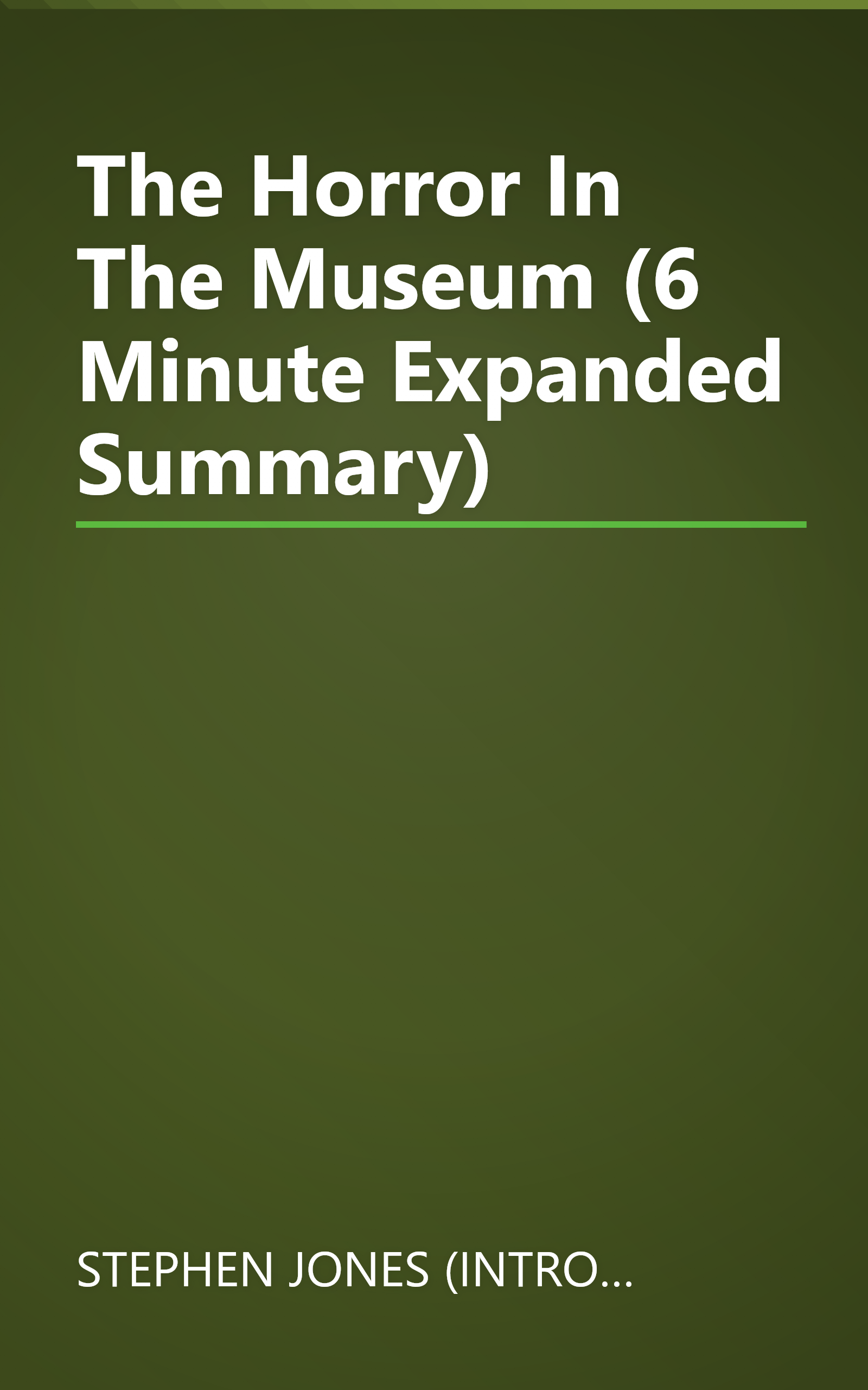 The Horror In The Museum (6 Minute   Expanded Summary) book cover