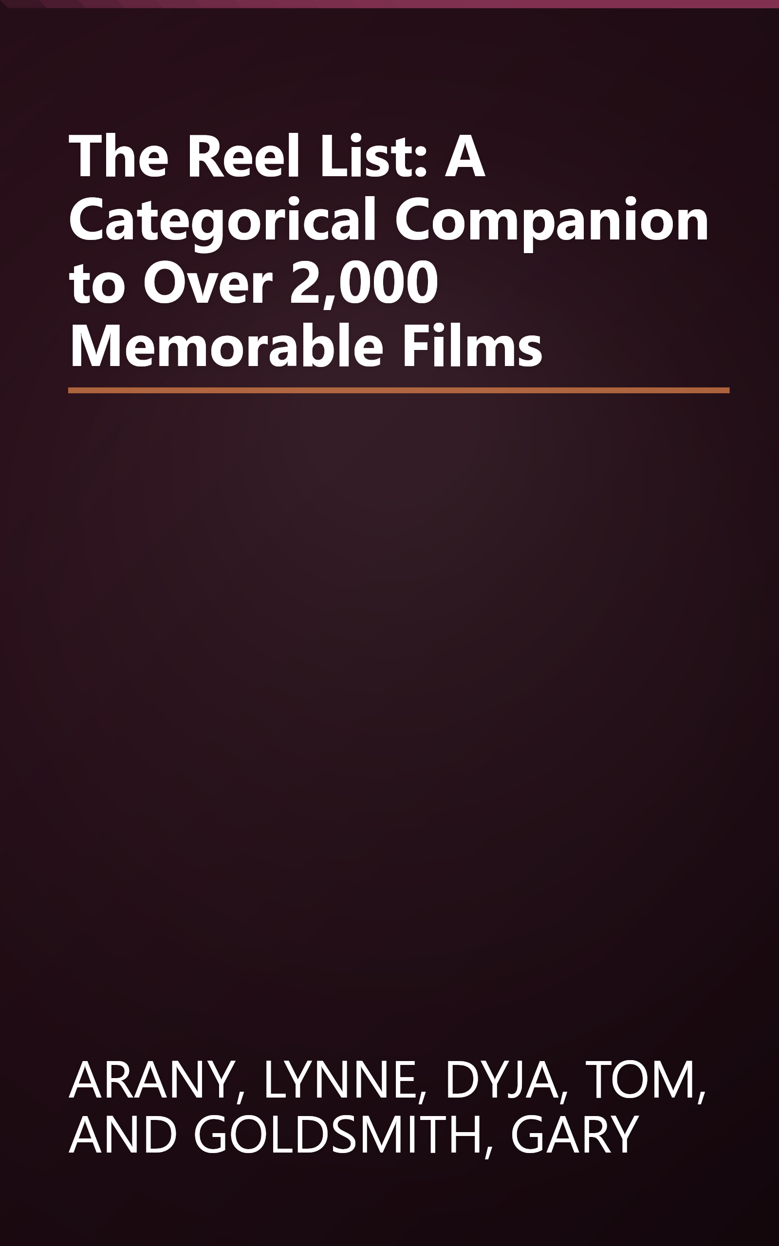 The Reel List: A Categorical Companion to Over 2,000 Memorable Films book cover