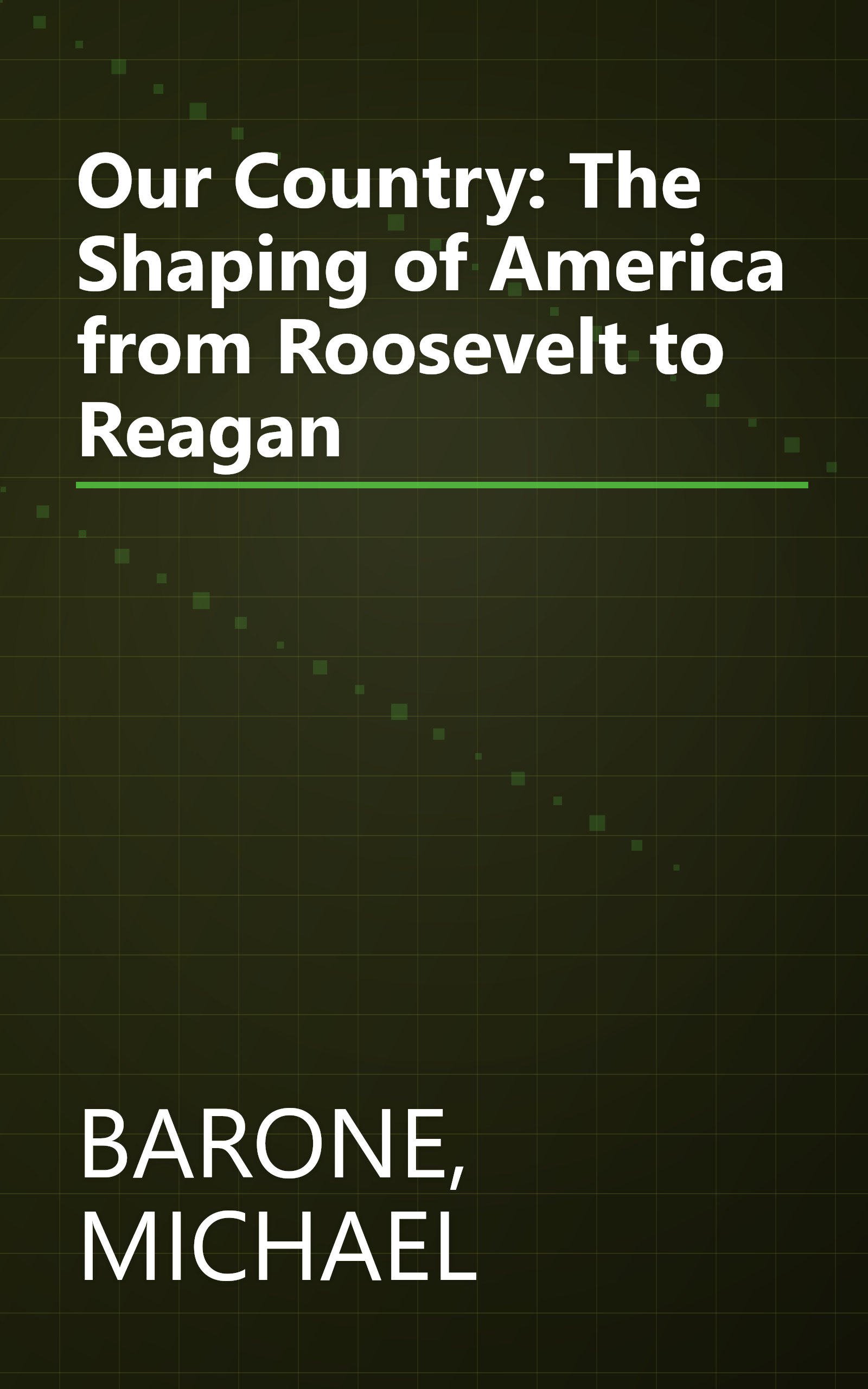 Our Country: The Shaping of America from Roosevelt to Reagan book cover