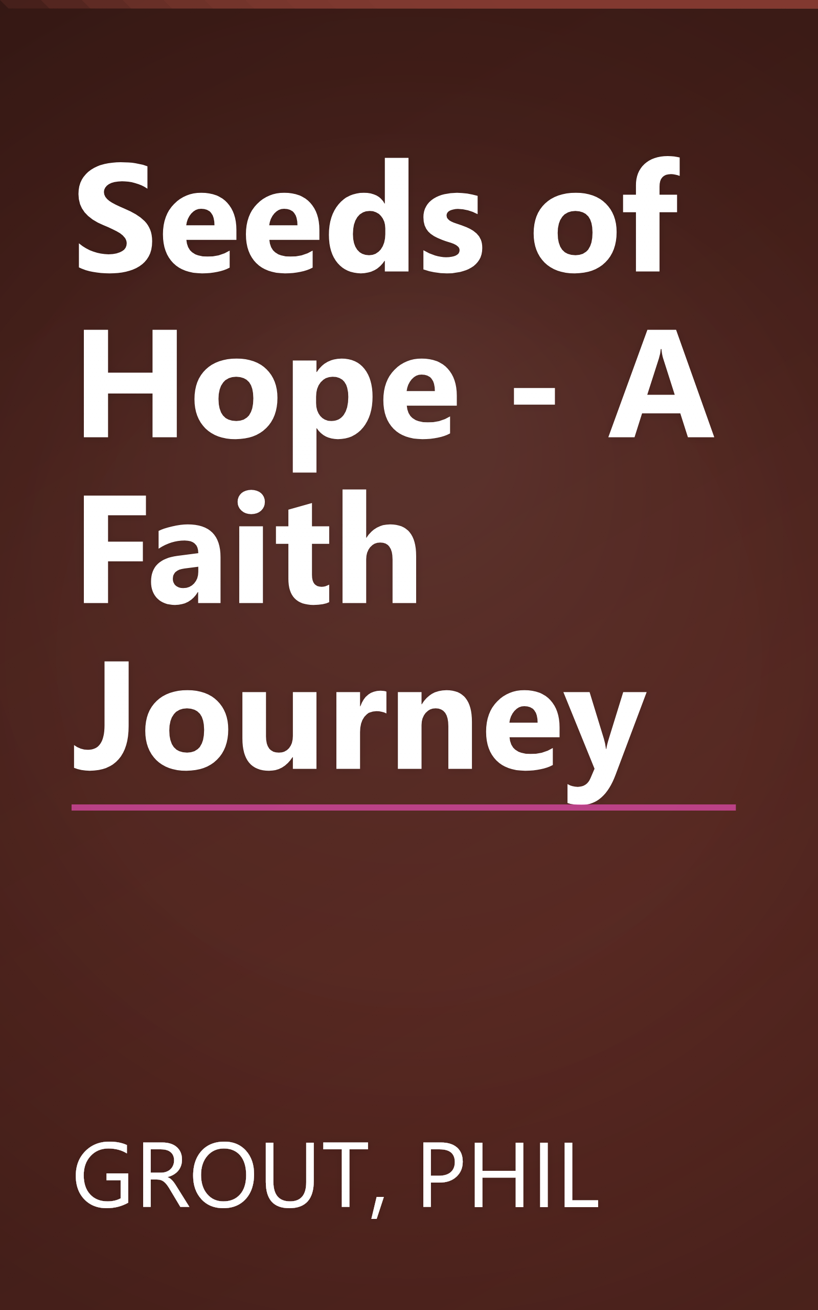 Seeds of Hope - A Faith Journey book cover