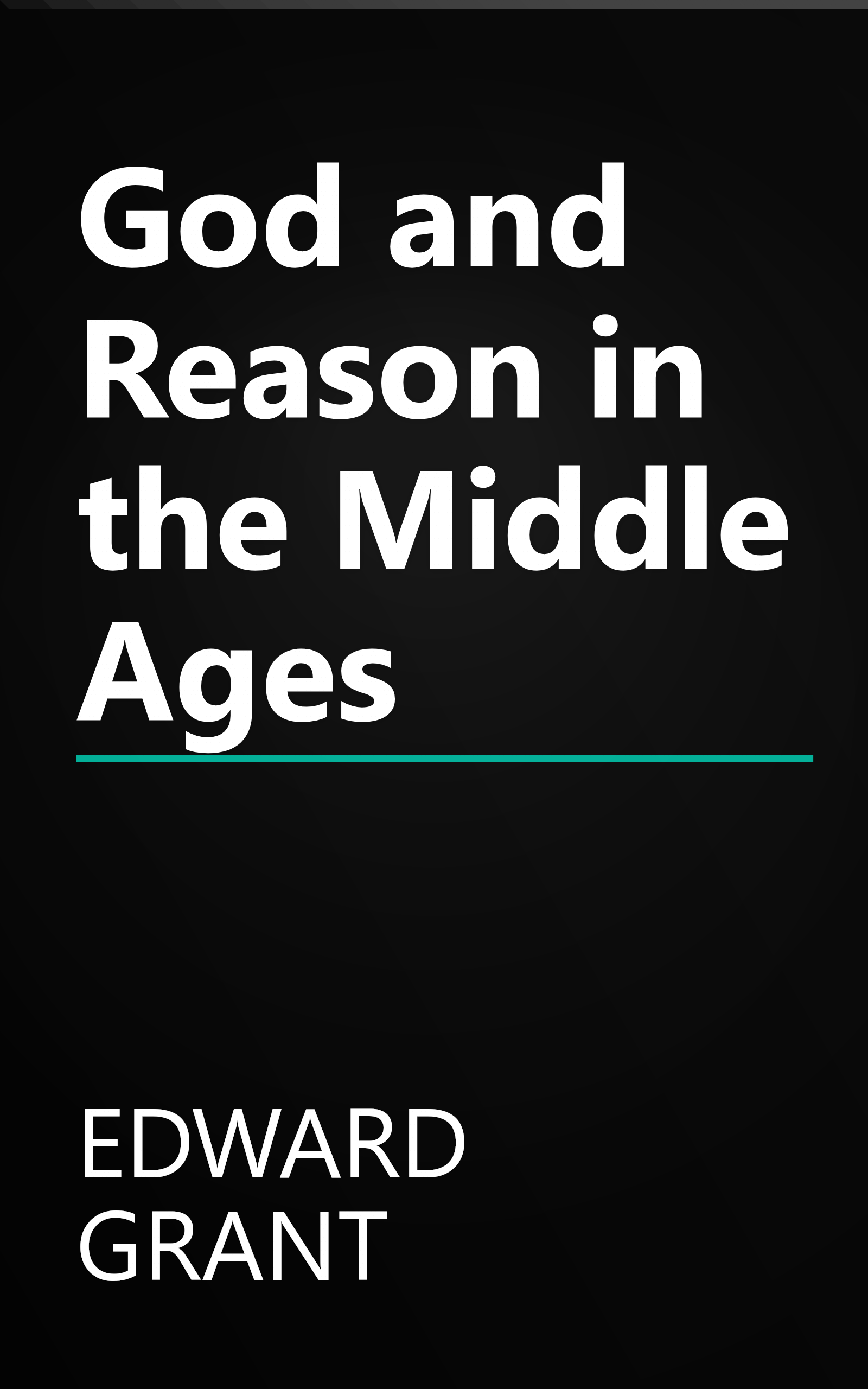 God and Reason in the Middle Ages book cover