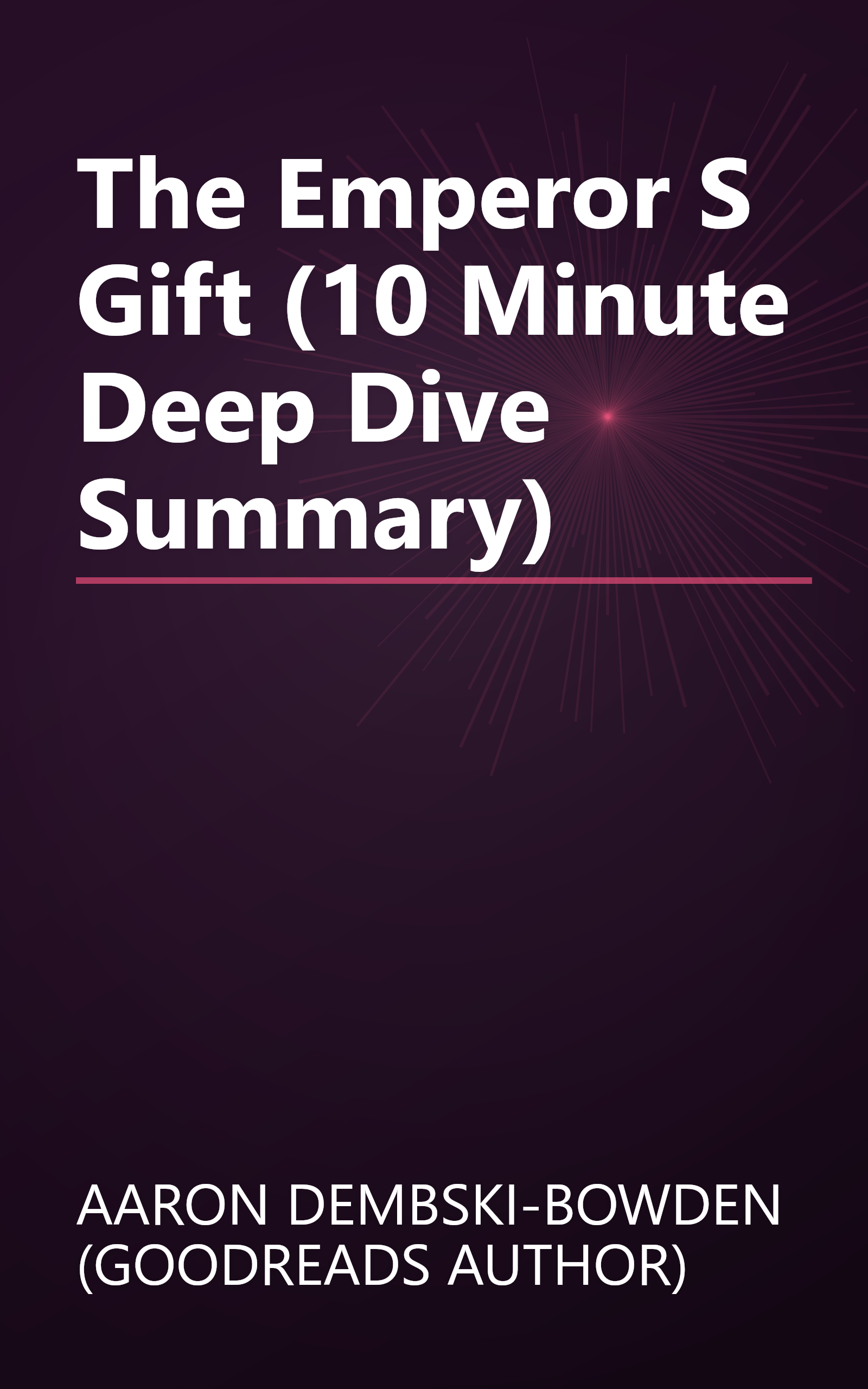 The Emperor S Gift (10 Minute   Deep Dive Summary) book cover