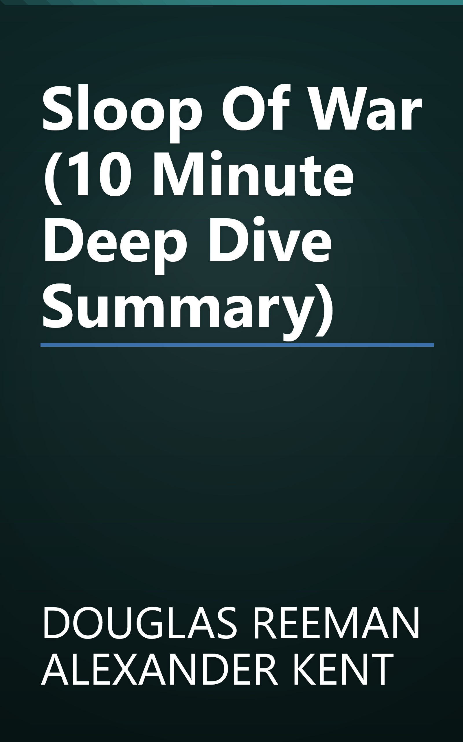 Sloop Of War (10 Minute   Deep Dive Summary) book cover