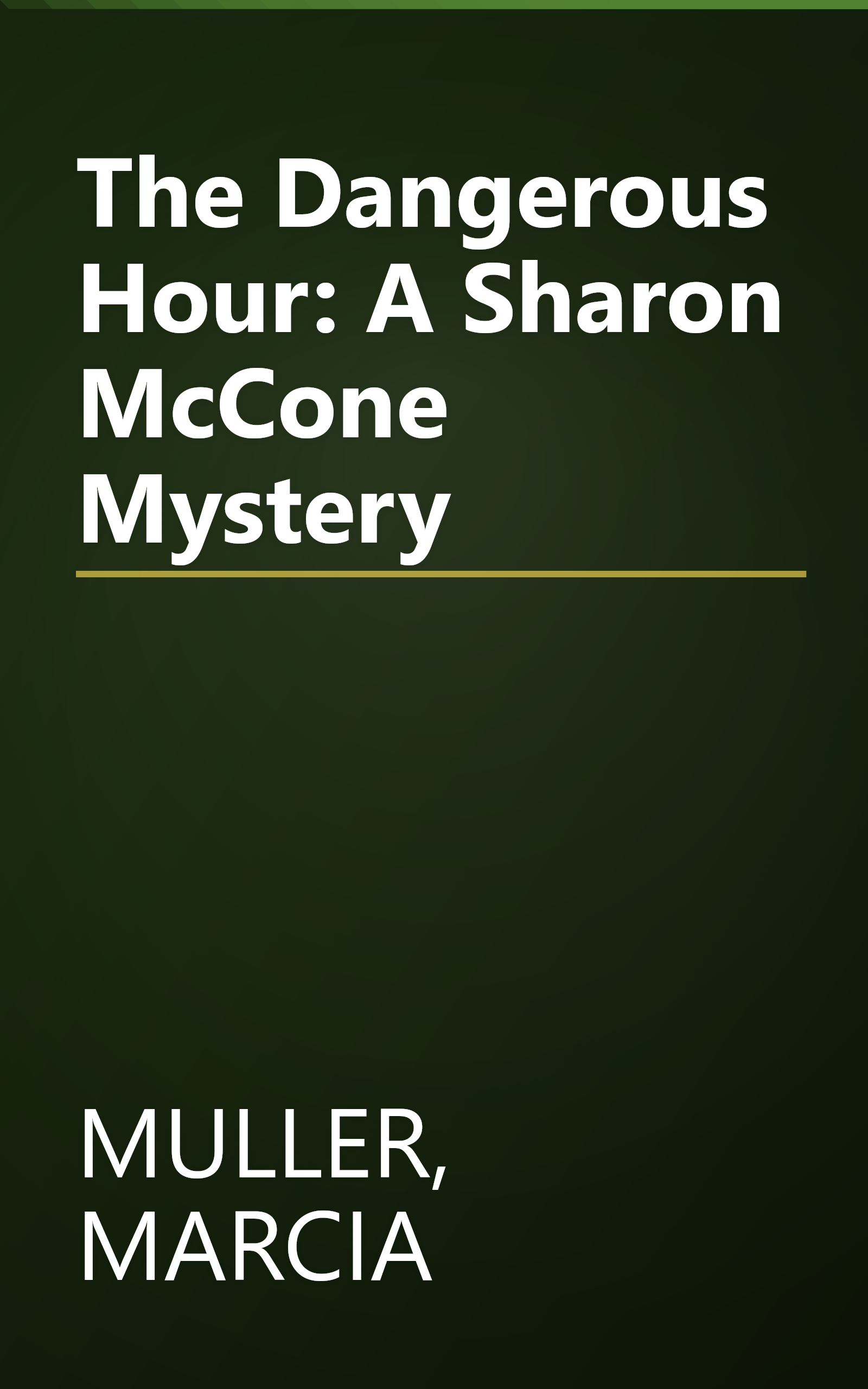 The Dangerous Hour: A Sharon McCone Mystery book cover
