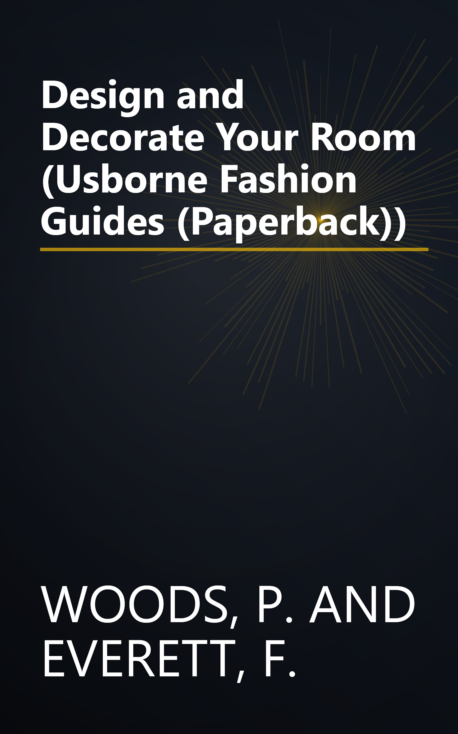 Design and Decorate Your Room (Usborne Fashion Guides (Paperback)) book cover