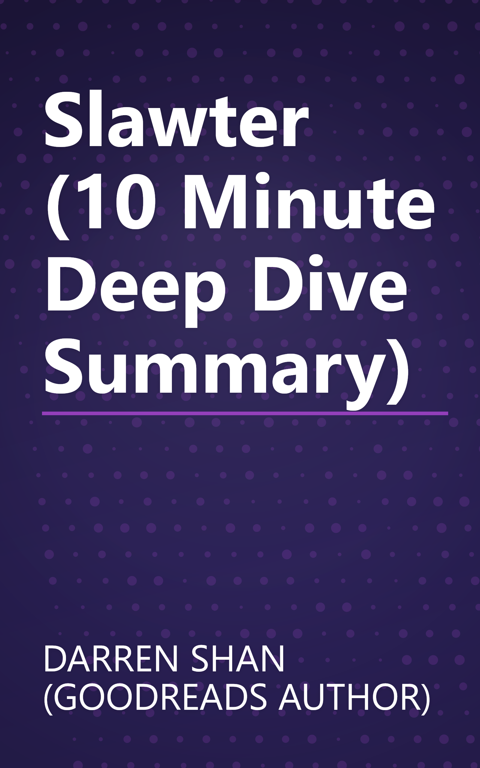 Slawter (10 Minute   Deep Dive Summary) book cover